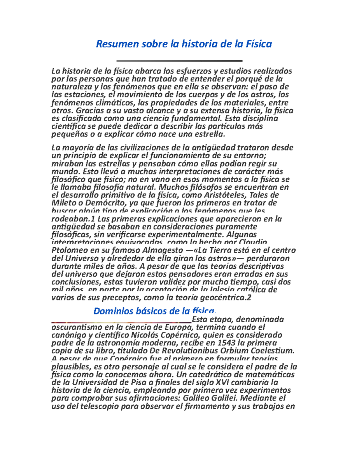 Física - Resumen sobre la historia de la Física La historia de la física abarca los esfuerzos y ...