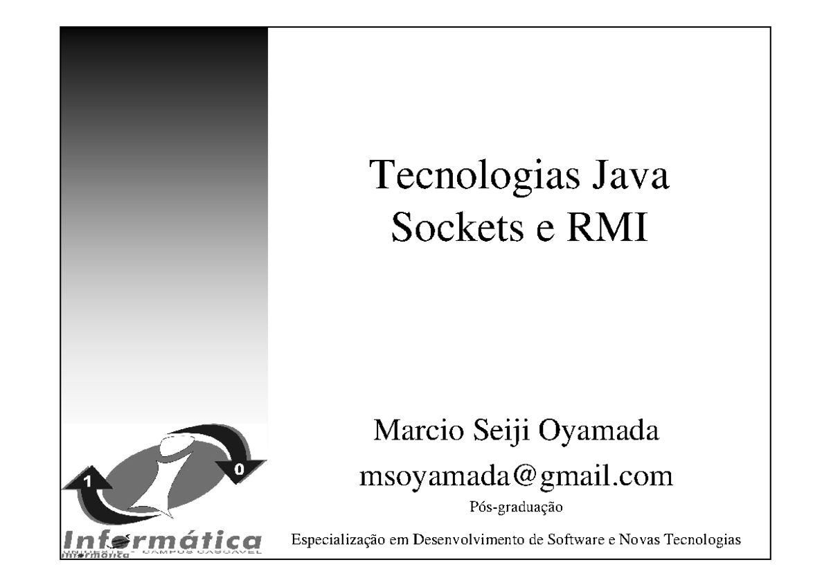 Tecnologias java sockets e rmi - Tecnologias Java Sockets e RMI Marcio ...