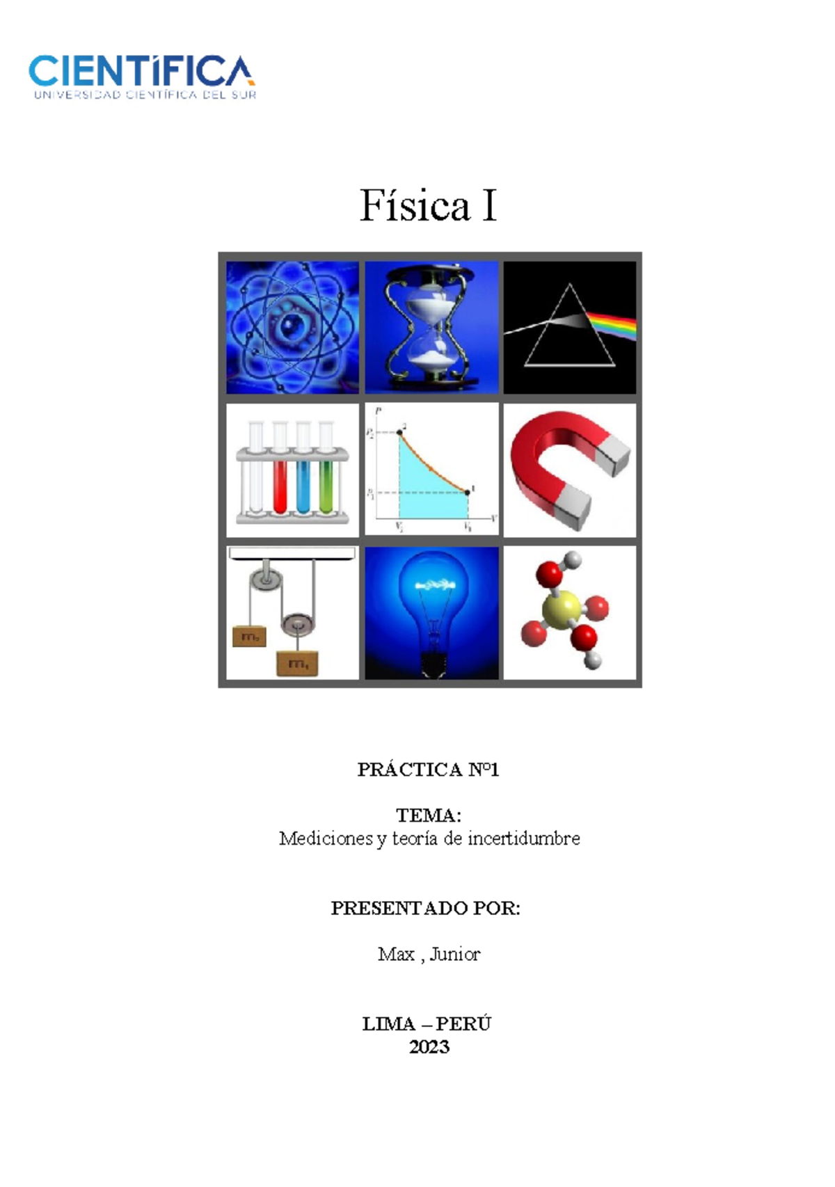 Guia de Fisica Informe 01 - Física I PRÁCTICA N° TEMA: Mediciones y teoría de incertidumbre ...