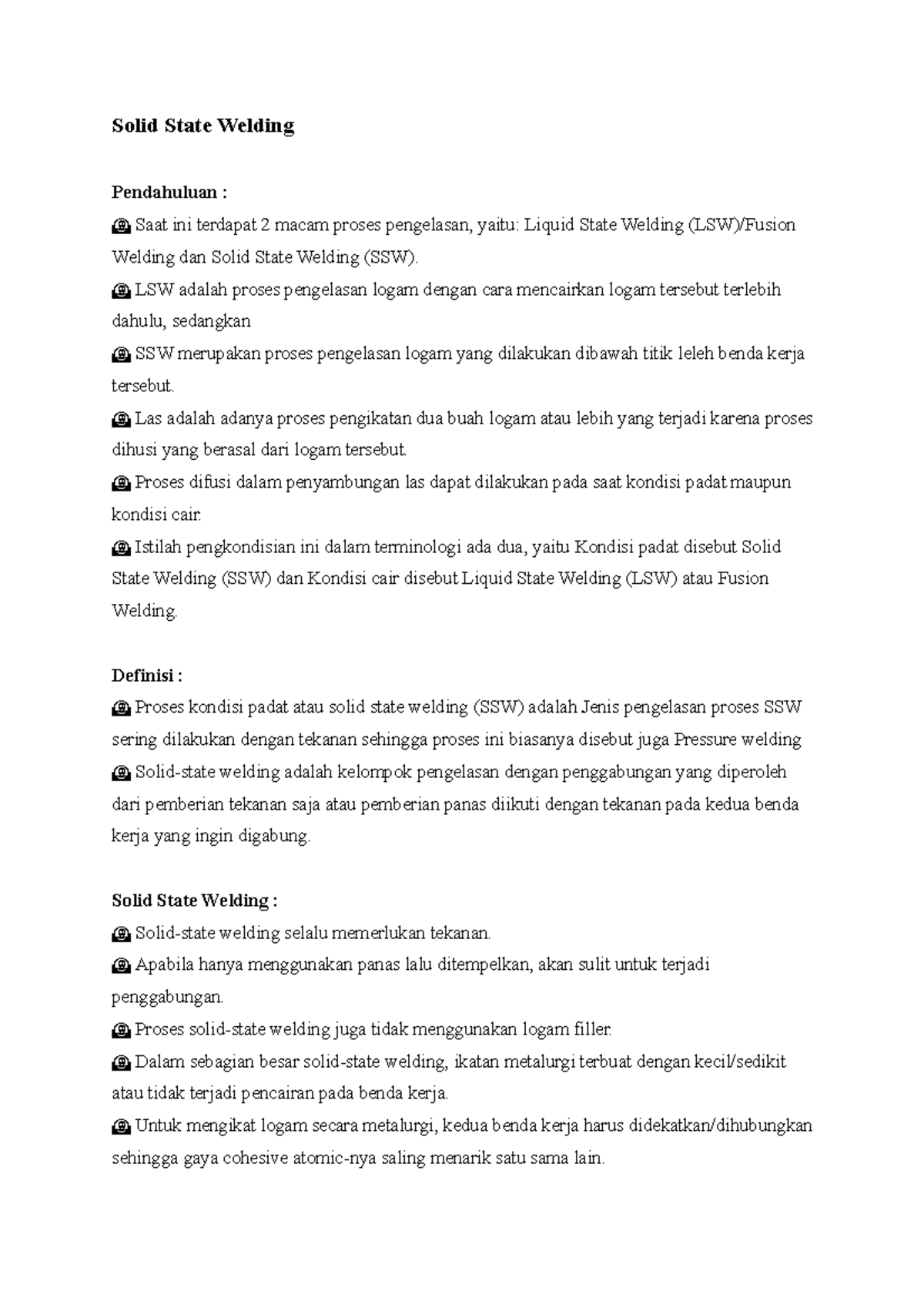 Solid State Welding - LSW adalah proses pengelasan logam dengan cara mencairkan logam tersebut ...