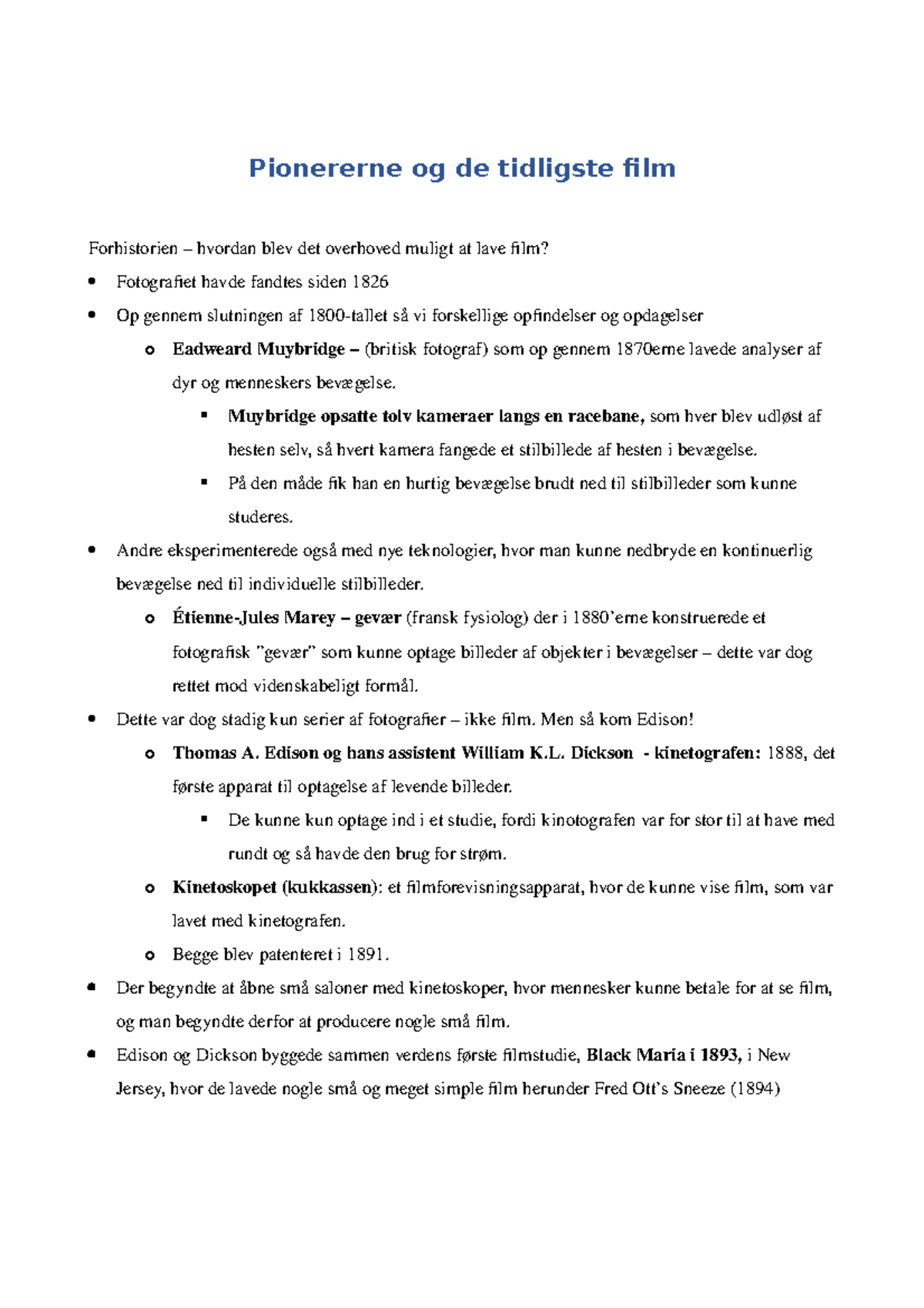 Pionererne og de tidligste film - Pionererne og de tidligste film Forhistorien – hvordan blev ...