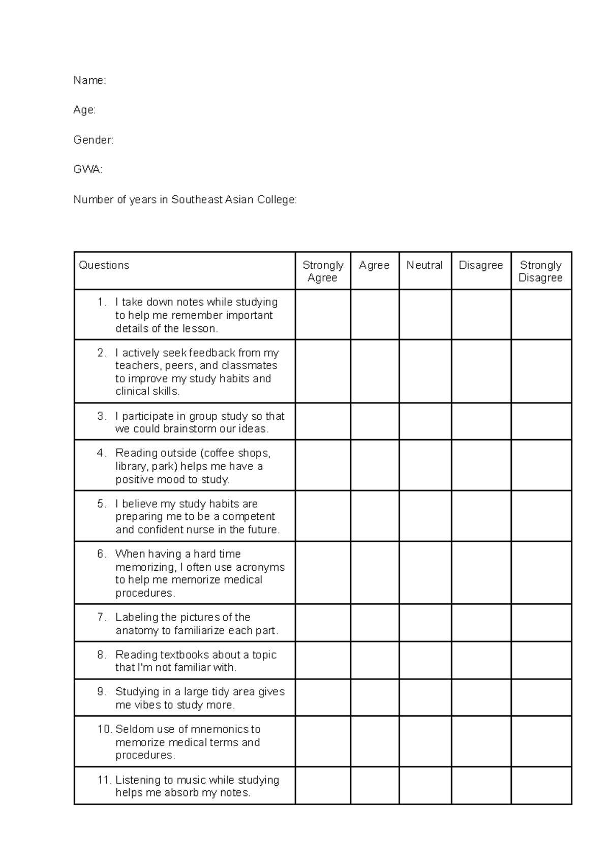Questionnaire - Name: Age: Gender: GWA: Number of years in Southeast ...