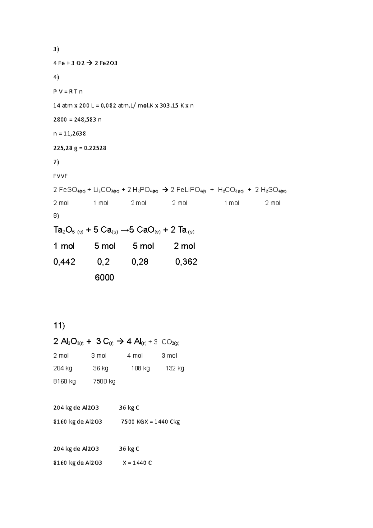 Simulacro-PC3- Quimica - 3) 4 Fe + 3 O2 2 Fe2O 4) P V = R T n 14 atm x 200 L = 0,082 atm/ mol x ...