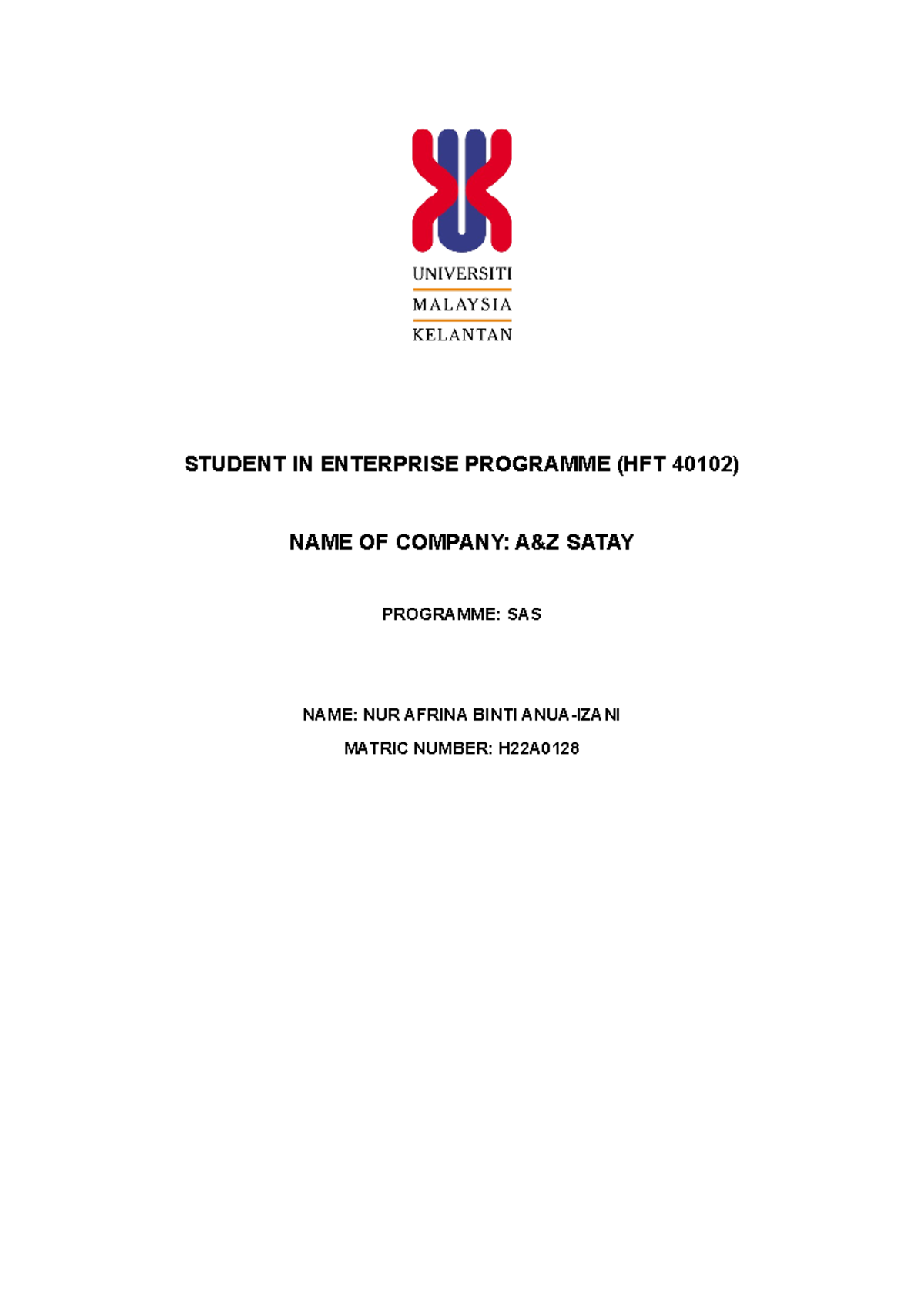 SIEP (A&Z Satay) - field work - STUDENT IN ENTERPRISE PROGRAMME (HFT 40102) NAME OF COMPANY: A&Z ...