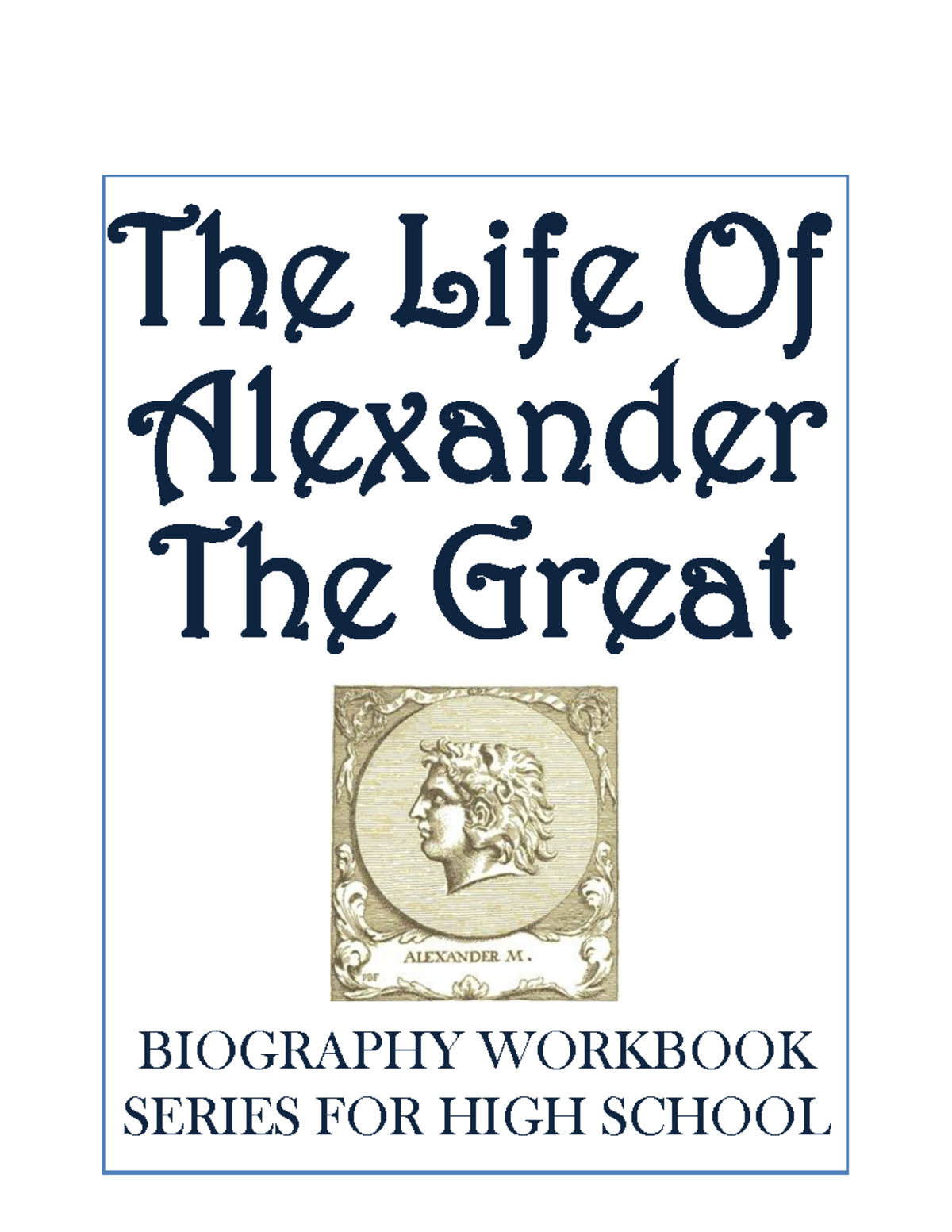 Alexanderthegreatbiographyworkbook - The Life Of Alexander The Great ...