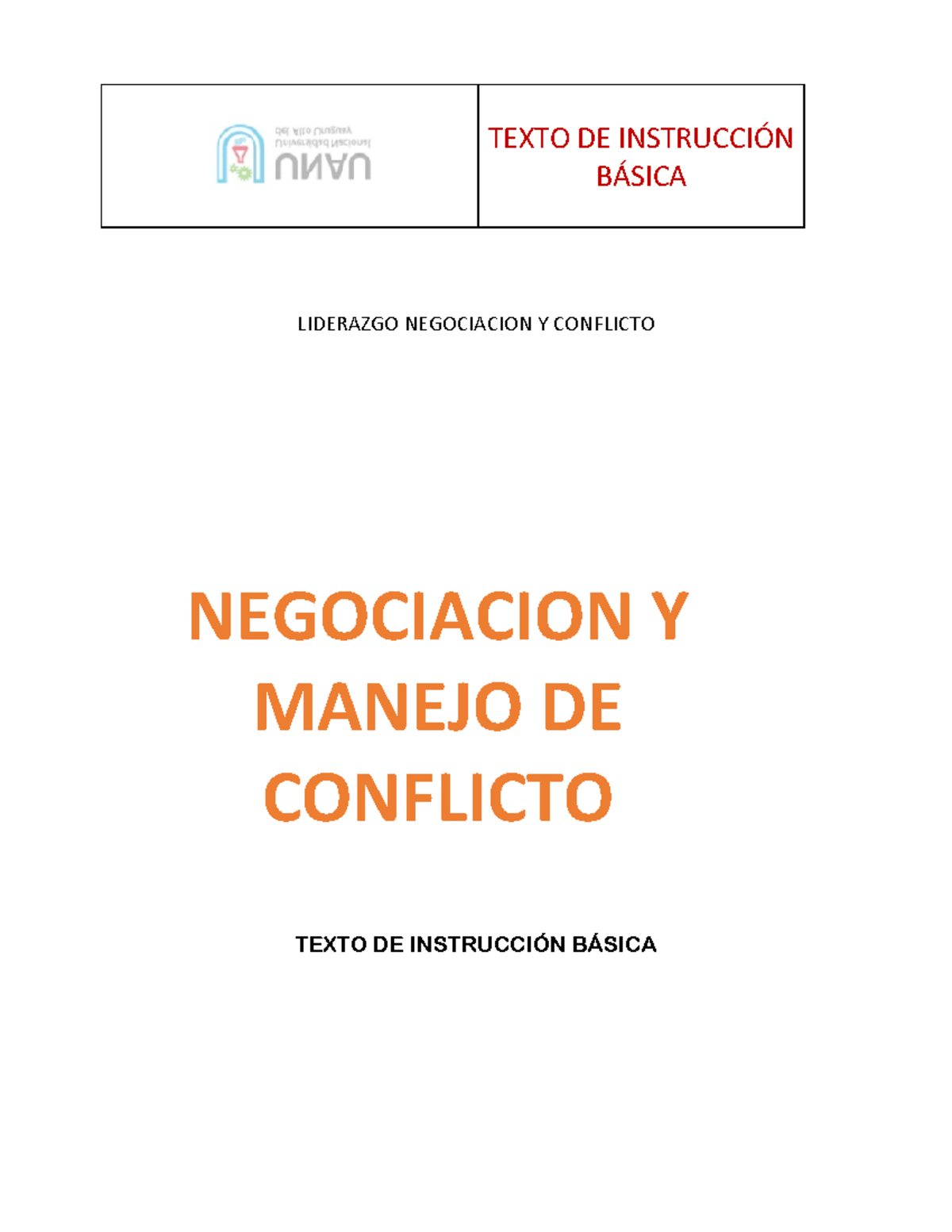 Manual de curso manejo de conflictos - TEXTO DE INSTRUCCIÓN BÁSICA LIDERAZGO NEGOCIACION Y ...