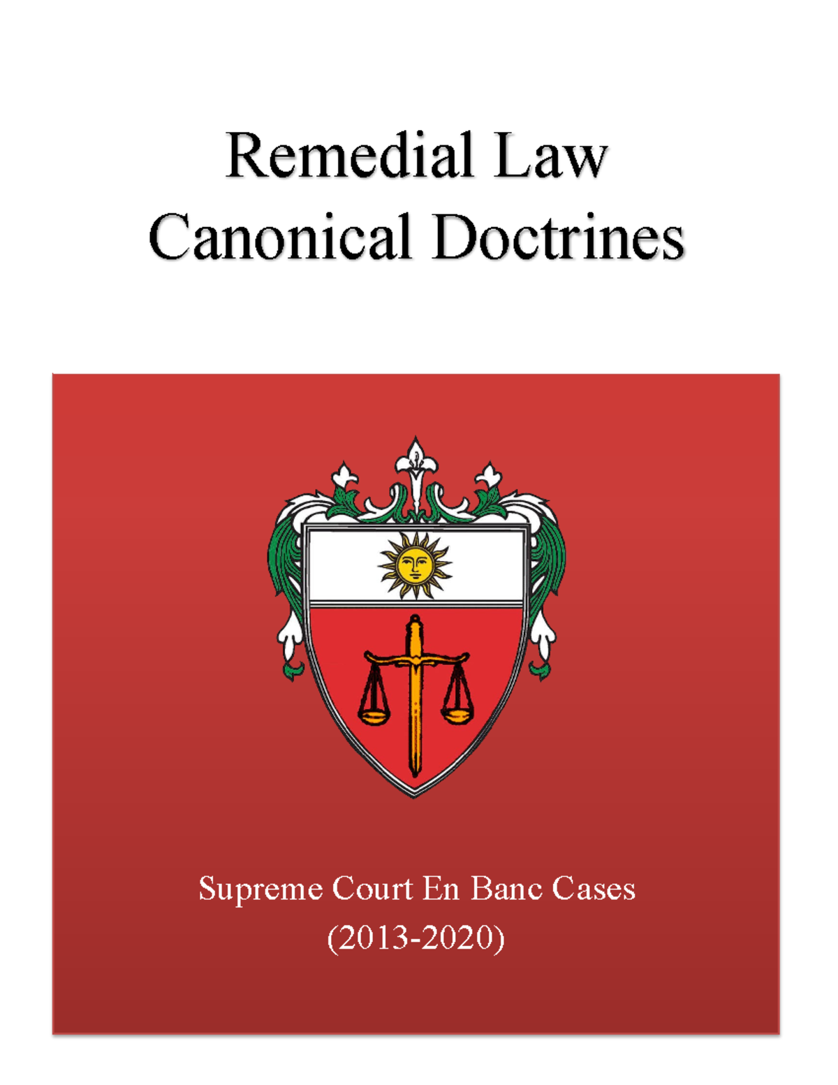 Case-Doctrines Remedial-Law - Supreme Court En Banc Cases (2013-2020) Remedial Law Canonical ...