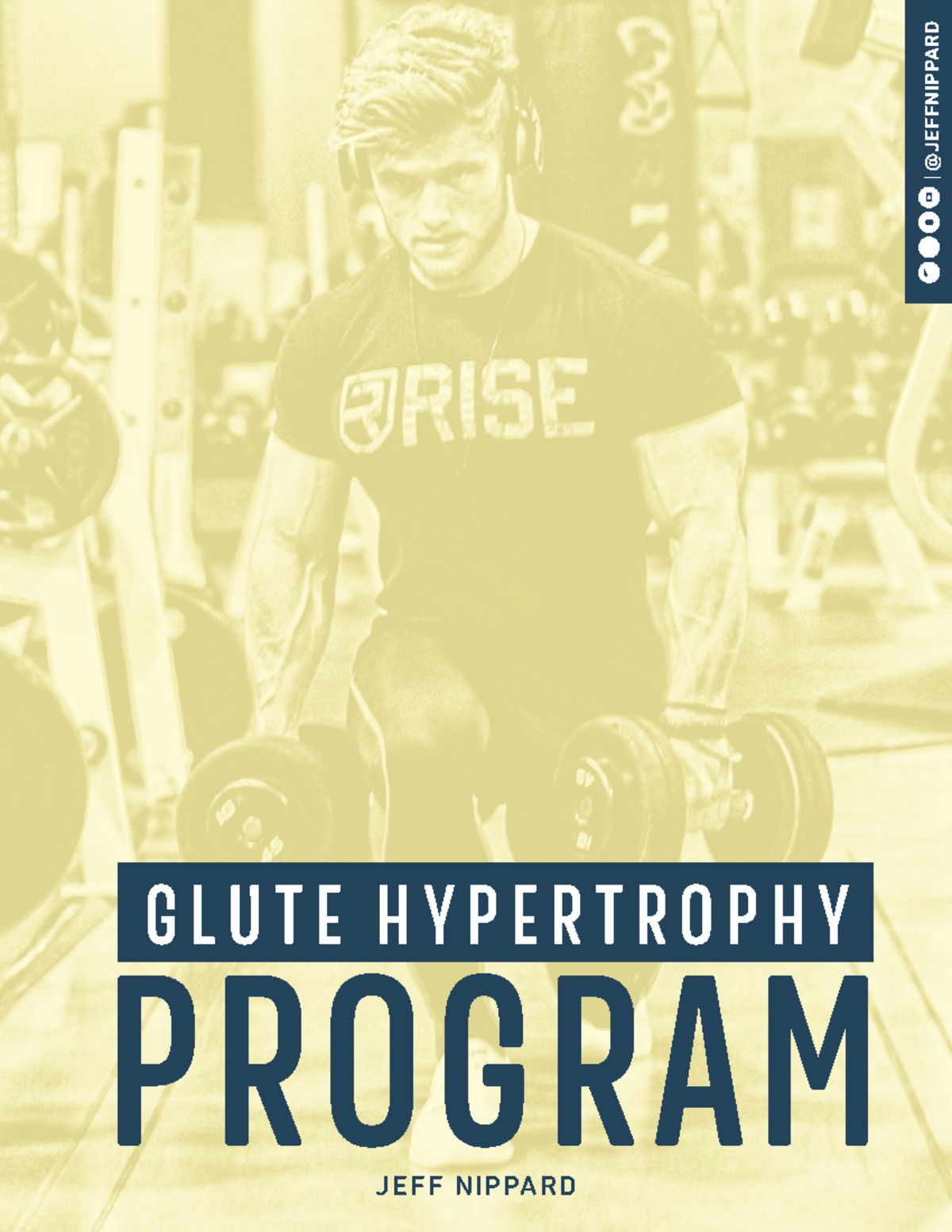 Glute Hypertrophy Program - PROGRAM JEFF NIPPARD | @JEFFNIPPARD G L U T ...