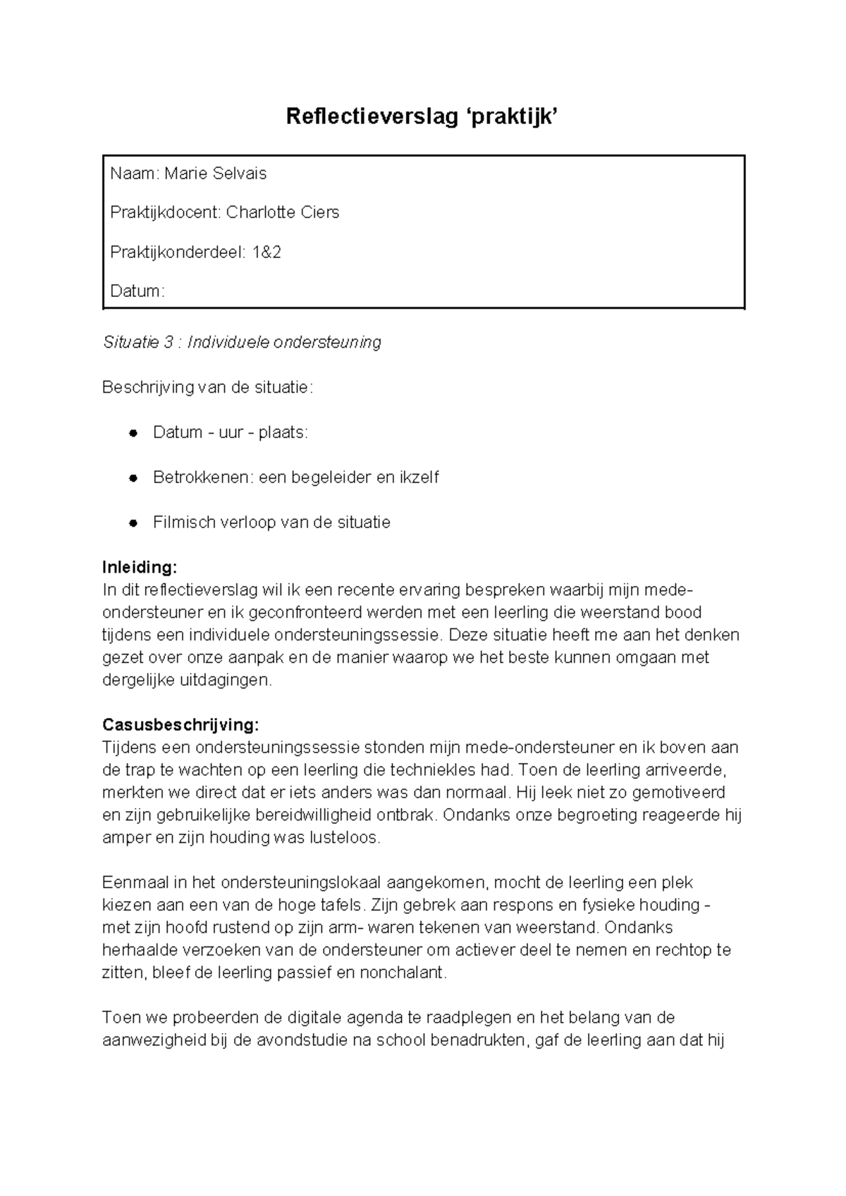 Verslag 3 - Reflectieverslag ‘praktijk’ Naam: Marie Selvais ...