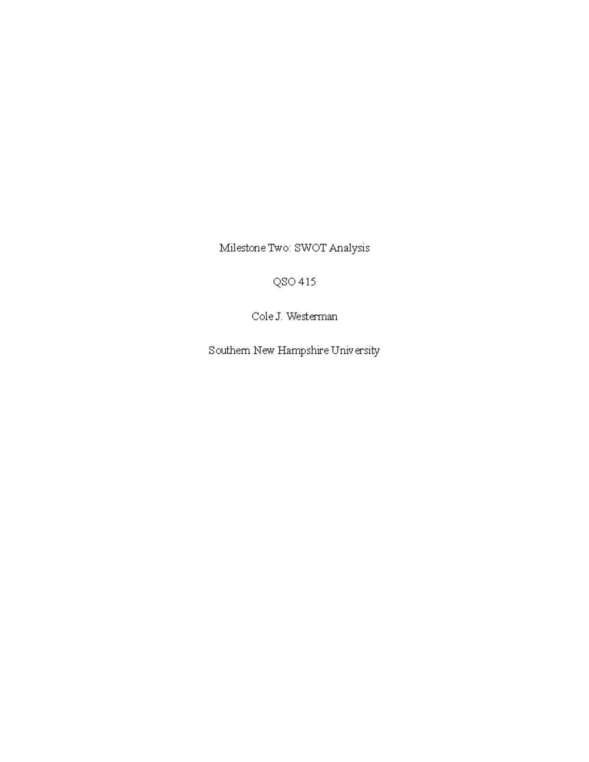 TOM-Milestone 2-SWOT - none - Milestone Two: SWOT Analysis QSO 415 Cole ...