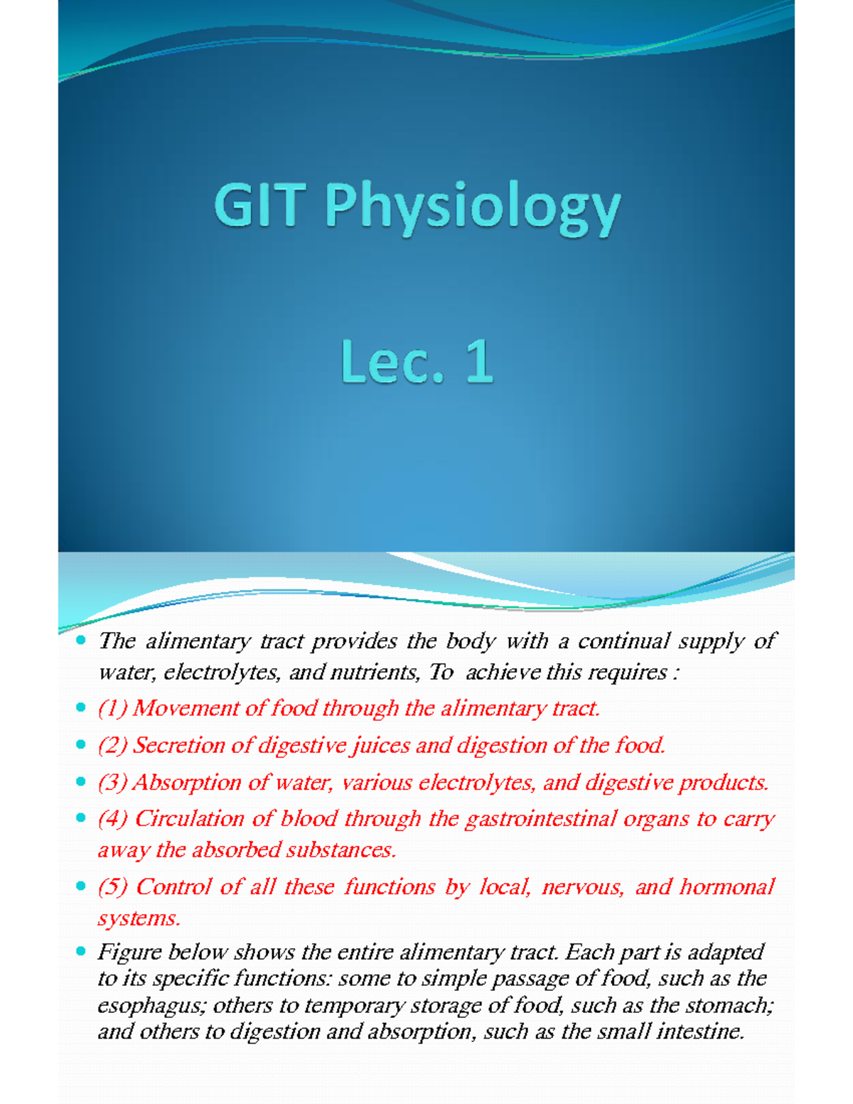 GIT Physiology lec 1 - The alimentary tract provides the body with a ...