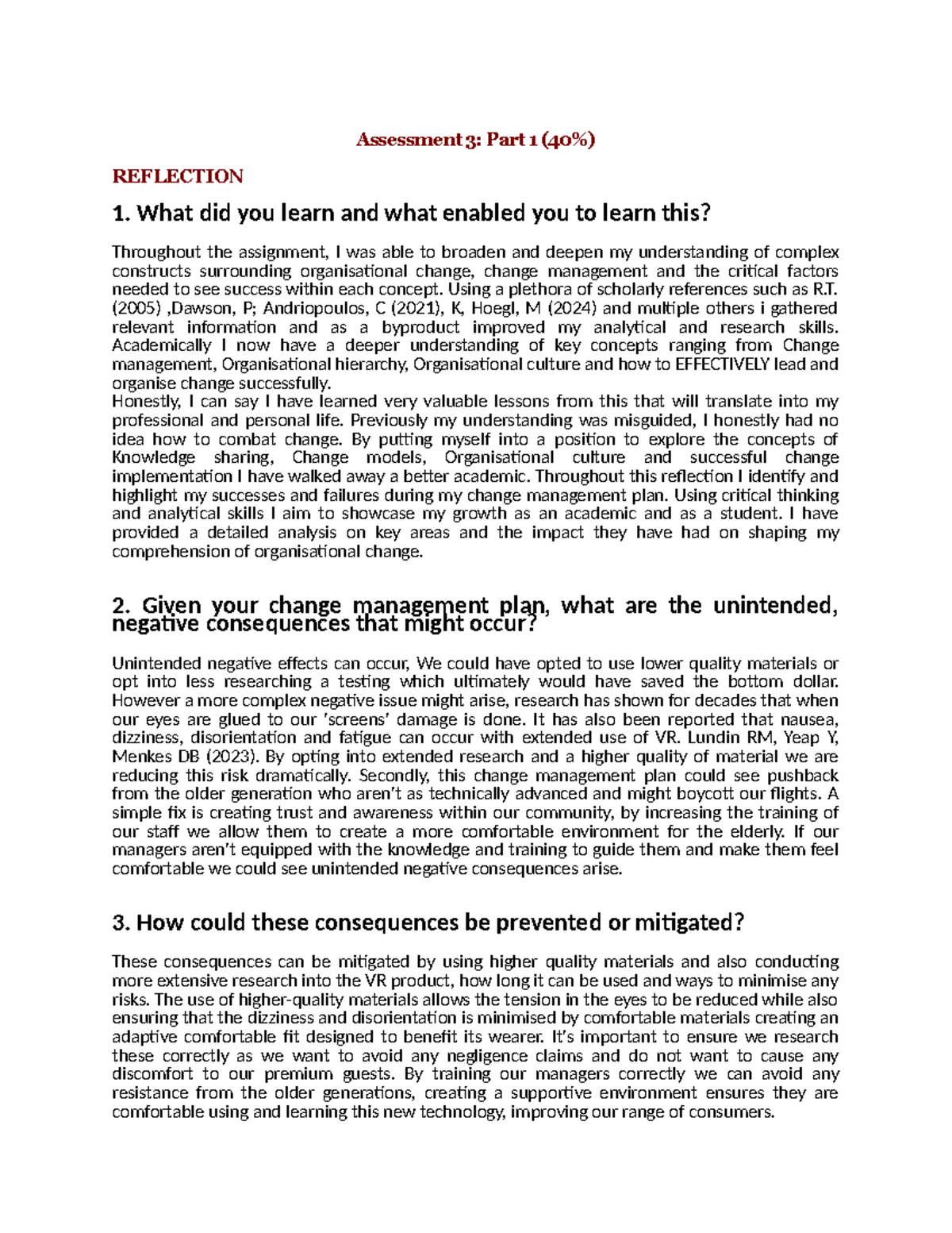 Assessment 3 Change 2 - Assessment 3: Part 1 (40%) REFLECTION 1. What ...