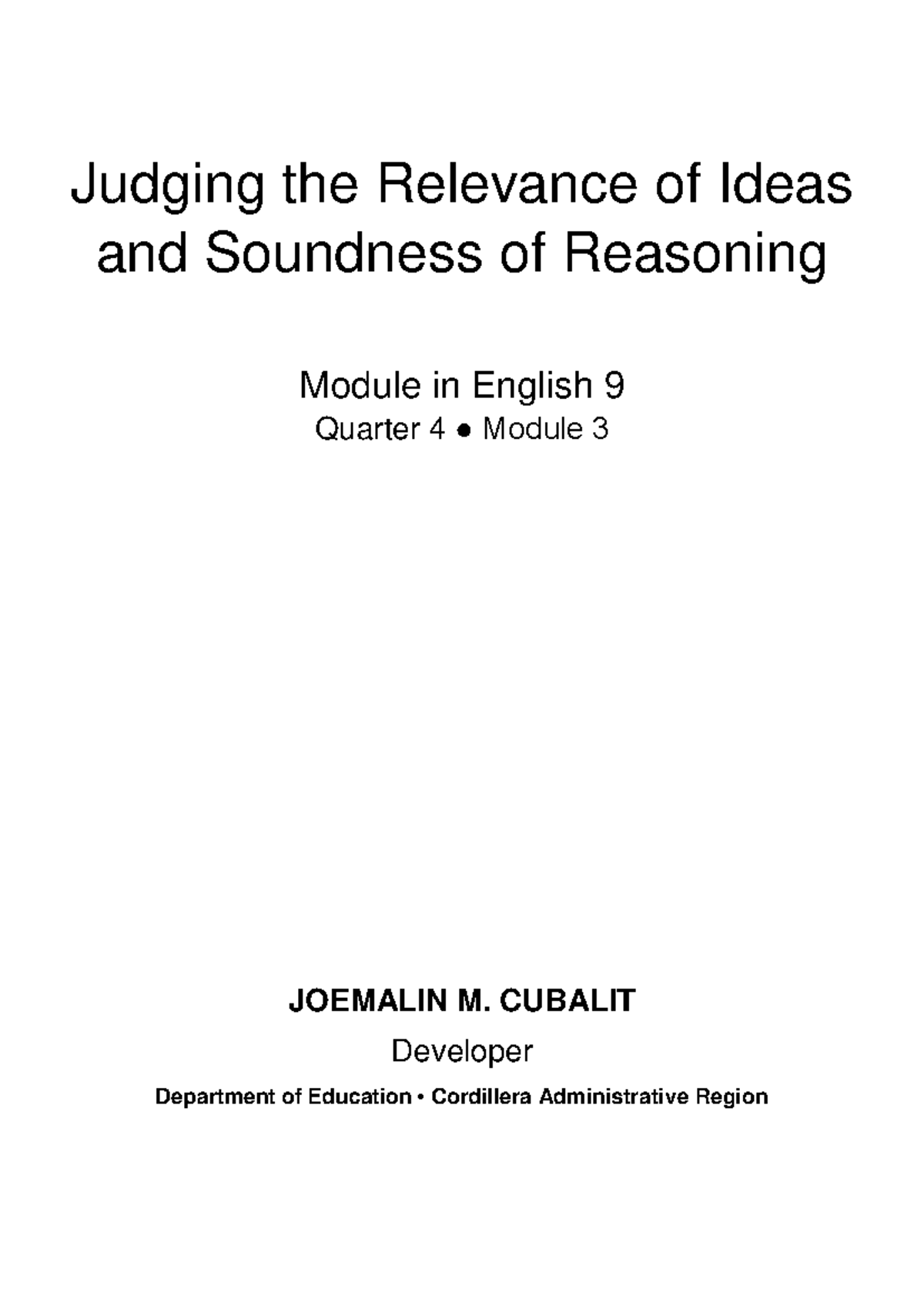 Engl9 Q4 W3-Judging Relevanceof Ideasand Soundness Reasoning Cubalit ...