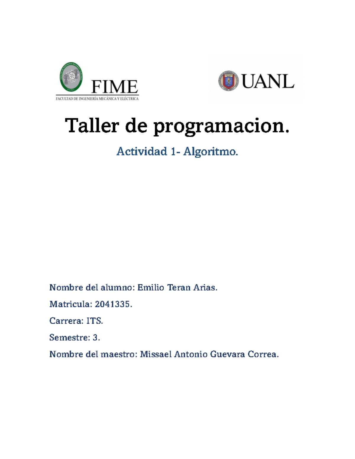 Act1 Taller Programacion 2041335 - Ética I - Taller de programacion. Actividad 1- Algoritmo ...