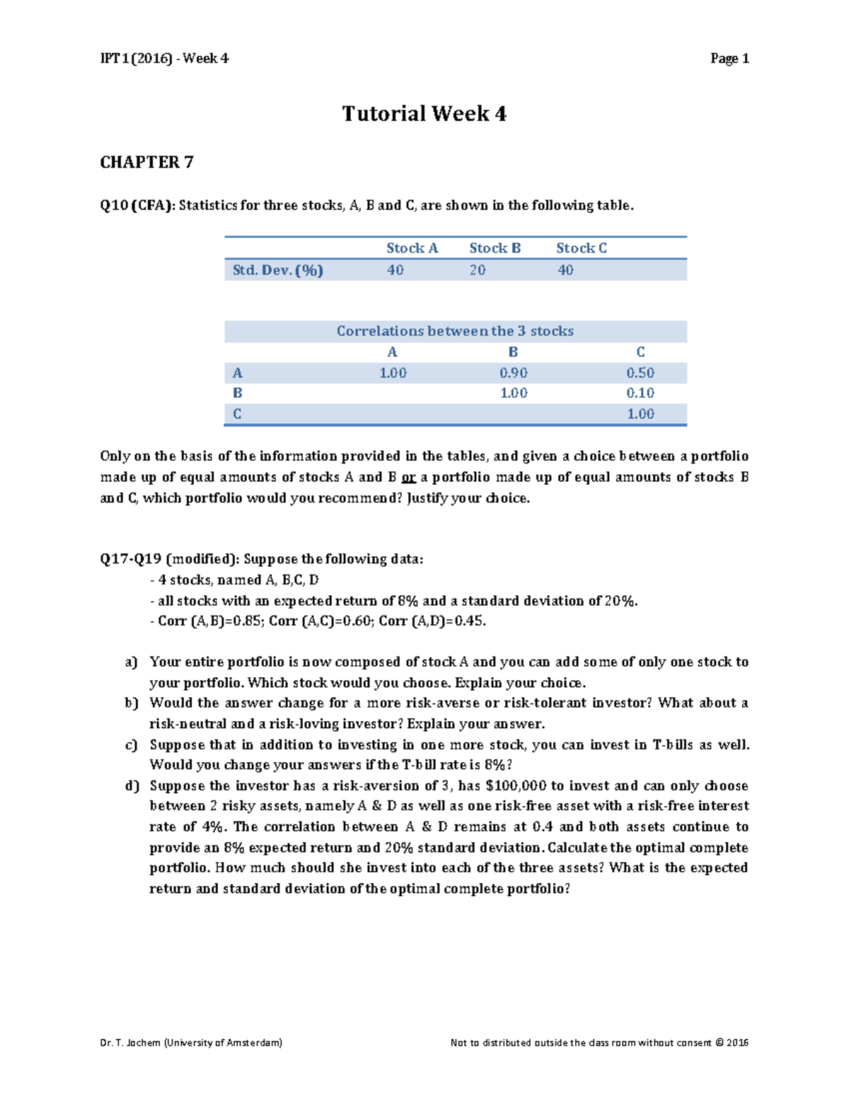 Werkgroep uitwerkingen - 1-7 - IPT1 (2016) Week 4 Page 1 Tutorial Week 4 CHAPTER 7 Q10 (CFA ...