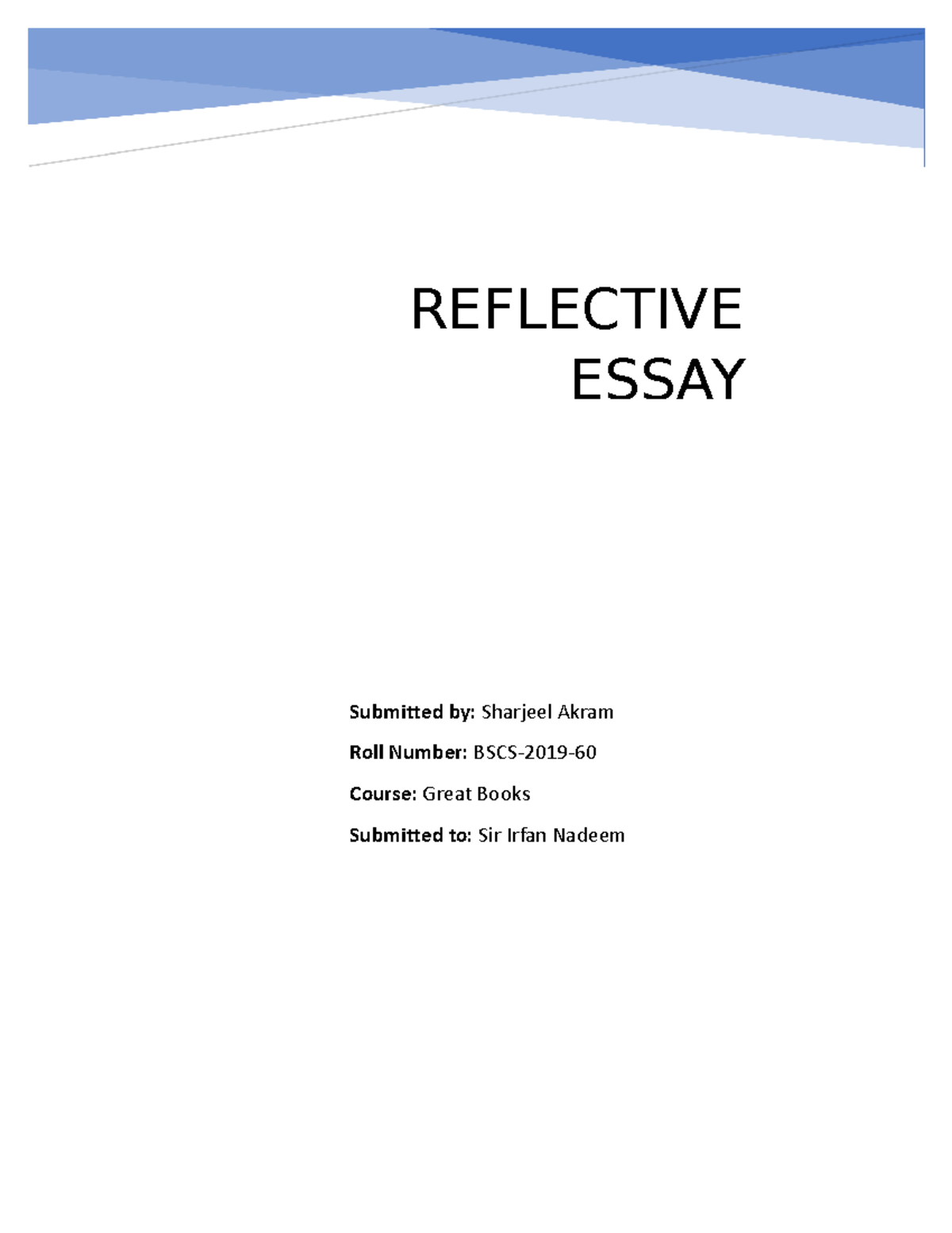 Reflective essay - REFLECTIVE ESSAY Submitted by: Sharjeel Akram Roll ...