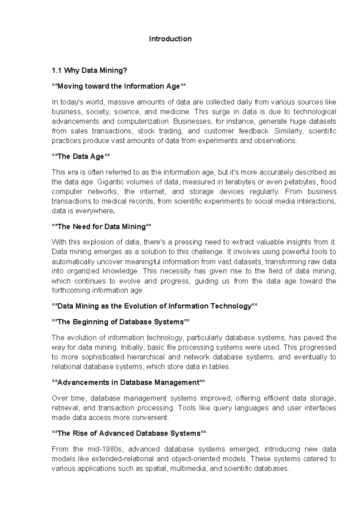 Chapter 1 - Introduction 1 Why Data Mining? Moving toward the Information Age In today's world ...