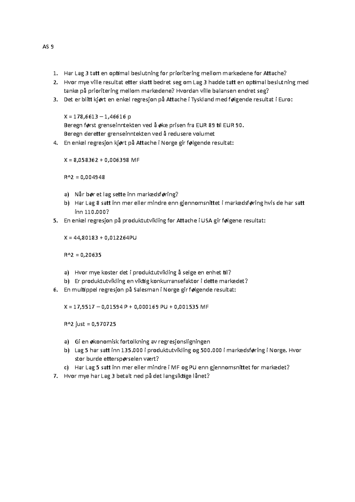 AS 9 - briefcase - AS 9 Har Lag 3 tatt en optimal beslutning for ...