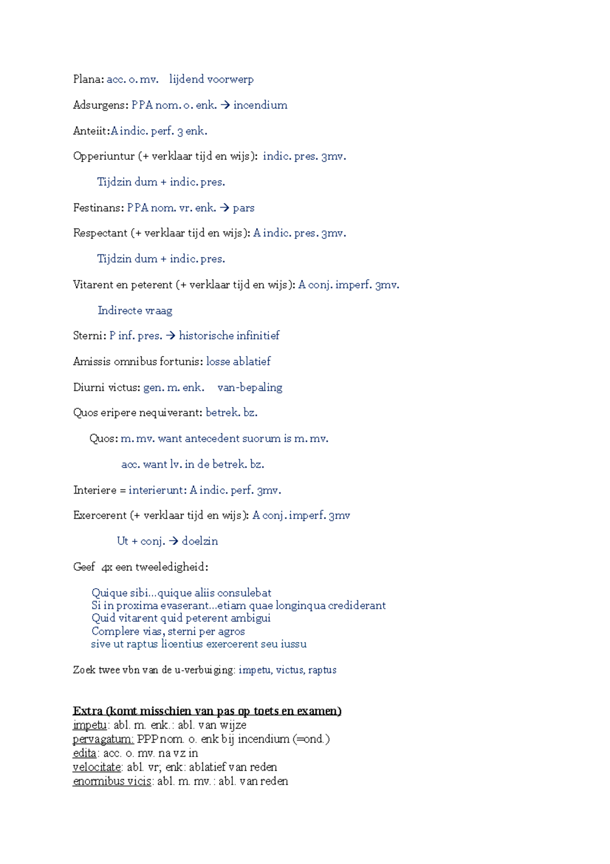 Determinatie - Grammar - Plana: acc. o. mv. lijdend voorwerp Adsurgens ...