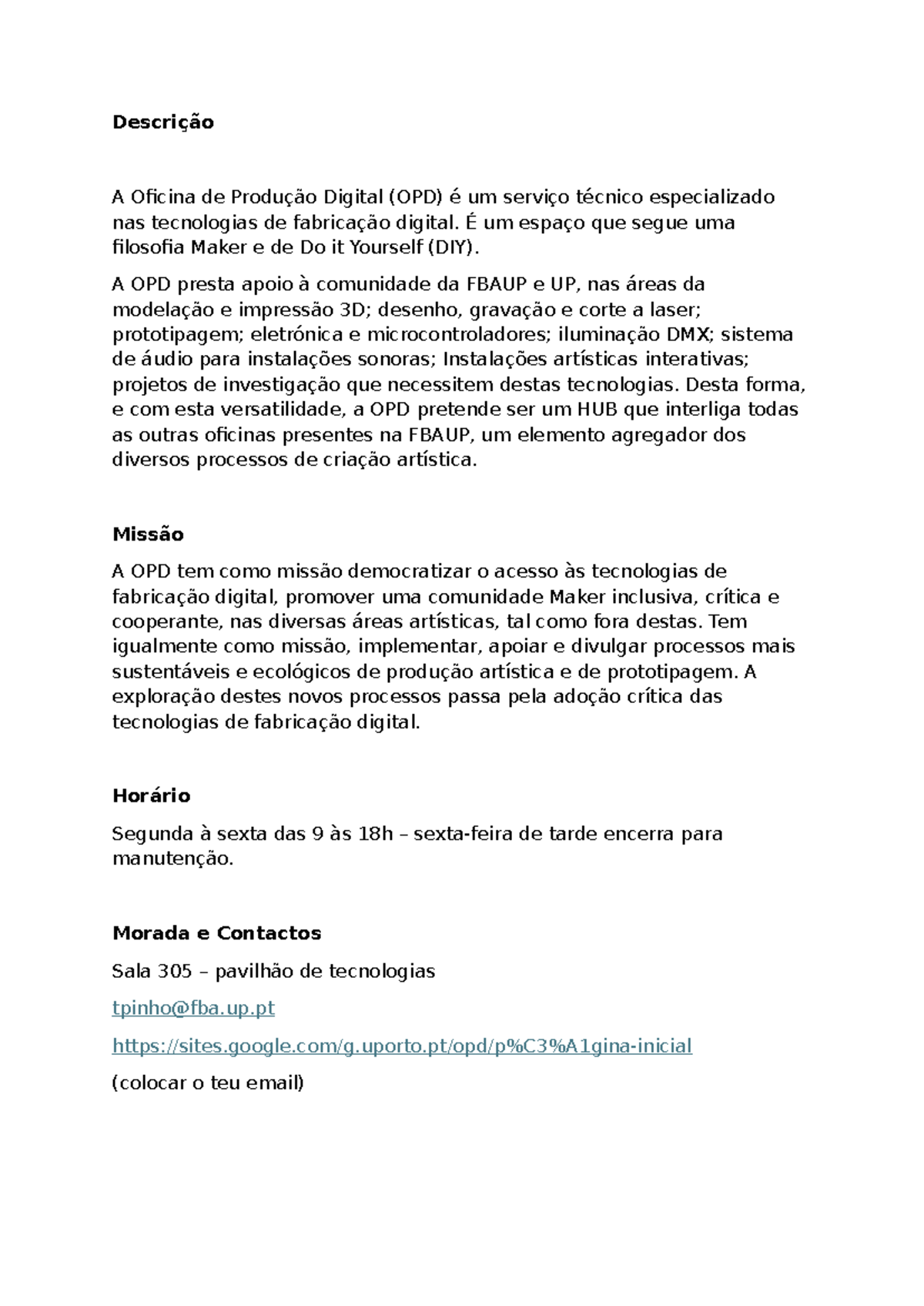 Elementos sigarra - Descrição A Oficina de Produção Digital (OPD) é um ...