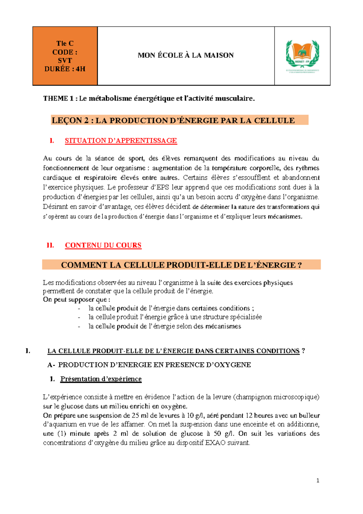 SVT Tle C L3 La production dénergie par la cellule - Tle C CODE : SVT DURÉE : 4H MON ÉCOLE À LA ...