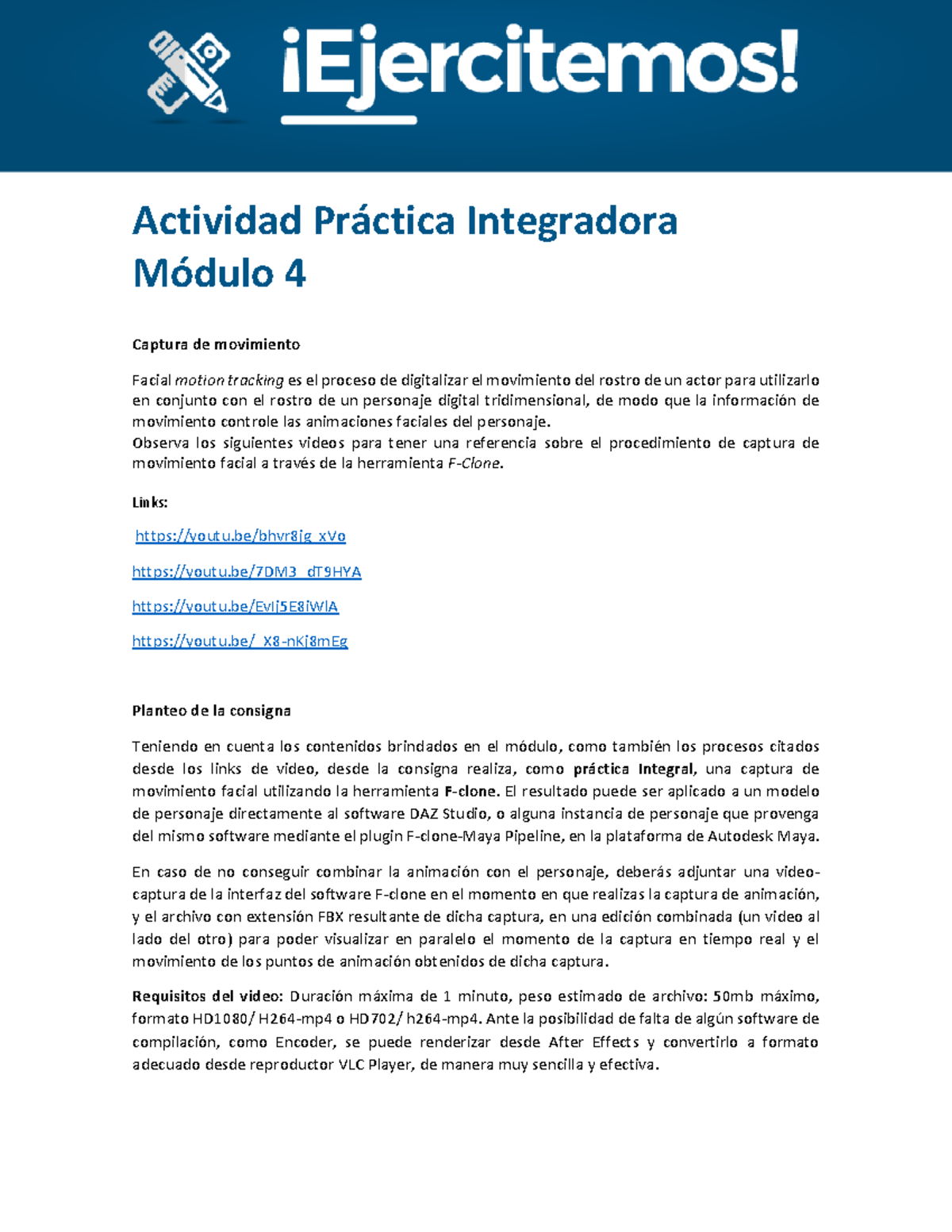 Actividad 4 M4 consigna - Actividad Pr·ctica Integradora MÛdulo 4 Captura de movimiento Facial ...