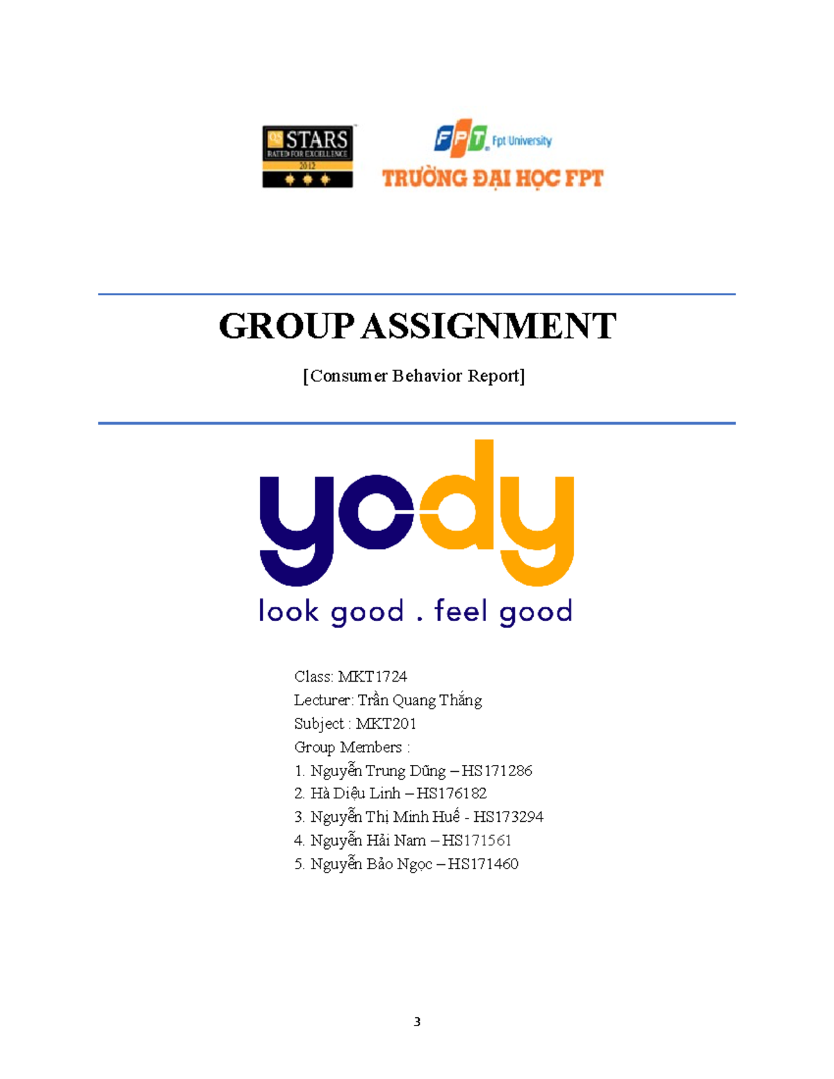 MKT201 - GROUP ASSIGNMENT - GROUP ASSIGNMENT [Consumer Behavior Report] Class: MKT Lecturer ...