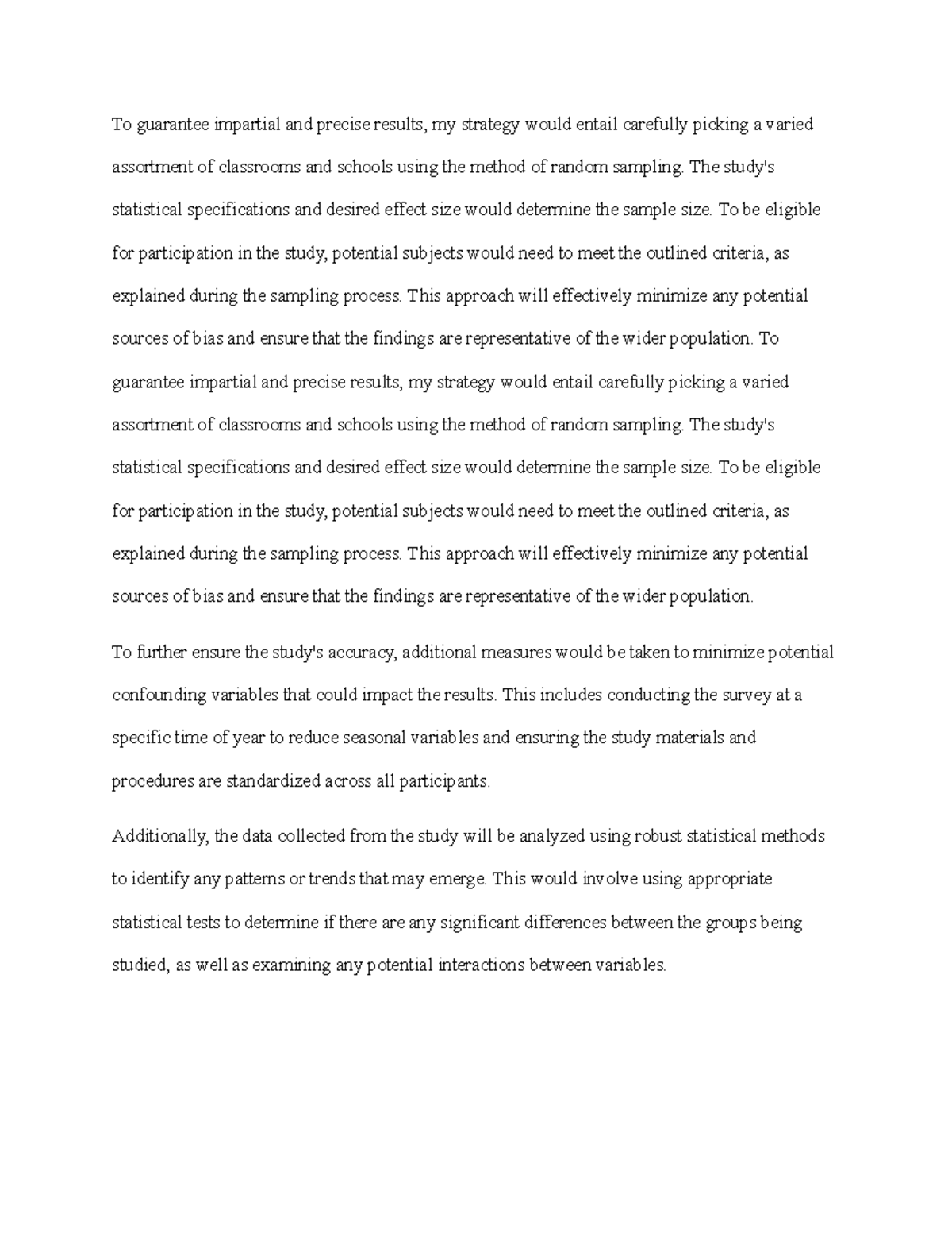 To guarantee impartial and precise results - The study's statistical ...