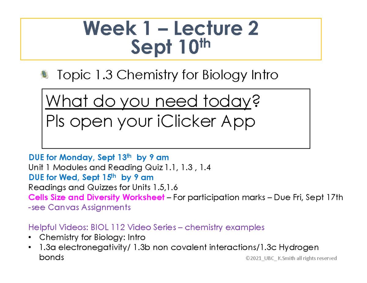 Lecture 2 C4B Preclass-1 2 - Week 1 – Lecture 2 Sept 10 th Topic 1 Chemistry for Biology Intro ...