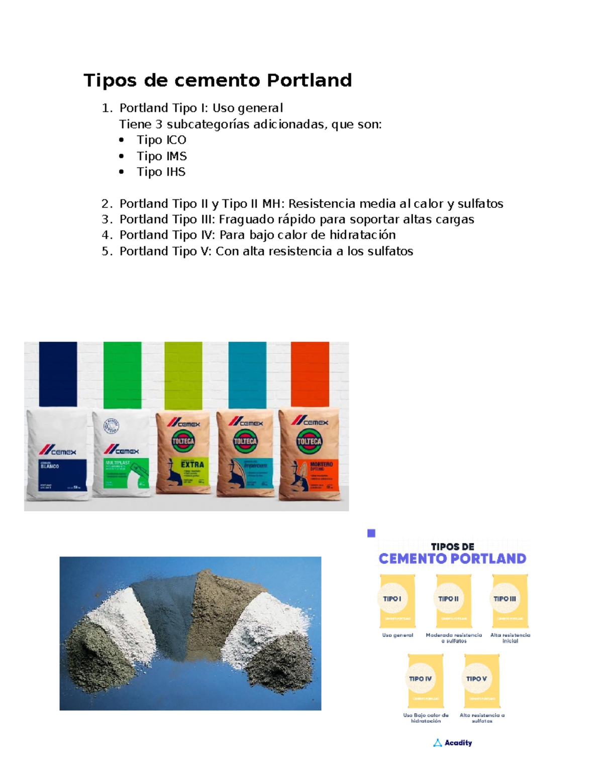 Tipos de cemento Portland - Taller I - Portland Tipo I: Uso general Tiene 3 subcategorías - Studocu