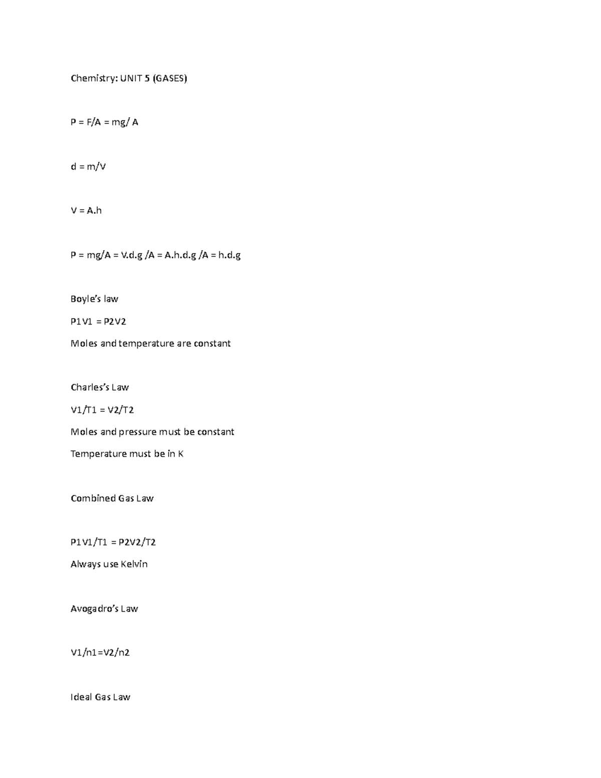 Chemistry 5 - Formula sheet - Chemistry: UNIT 5 (GASES) P = F/A = mg/ A ...
