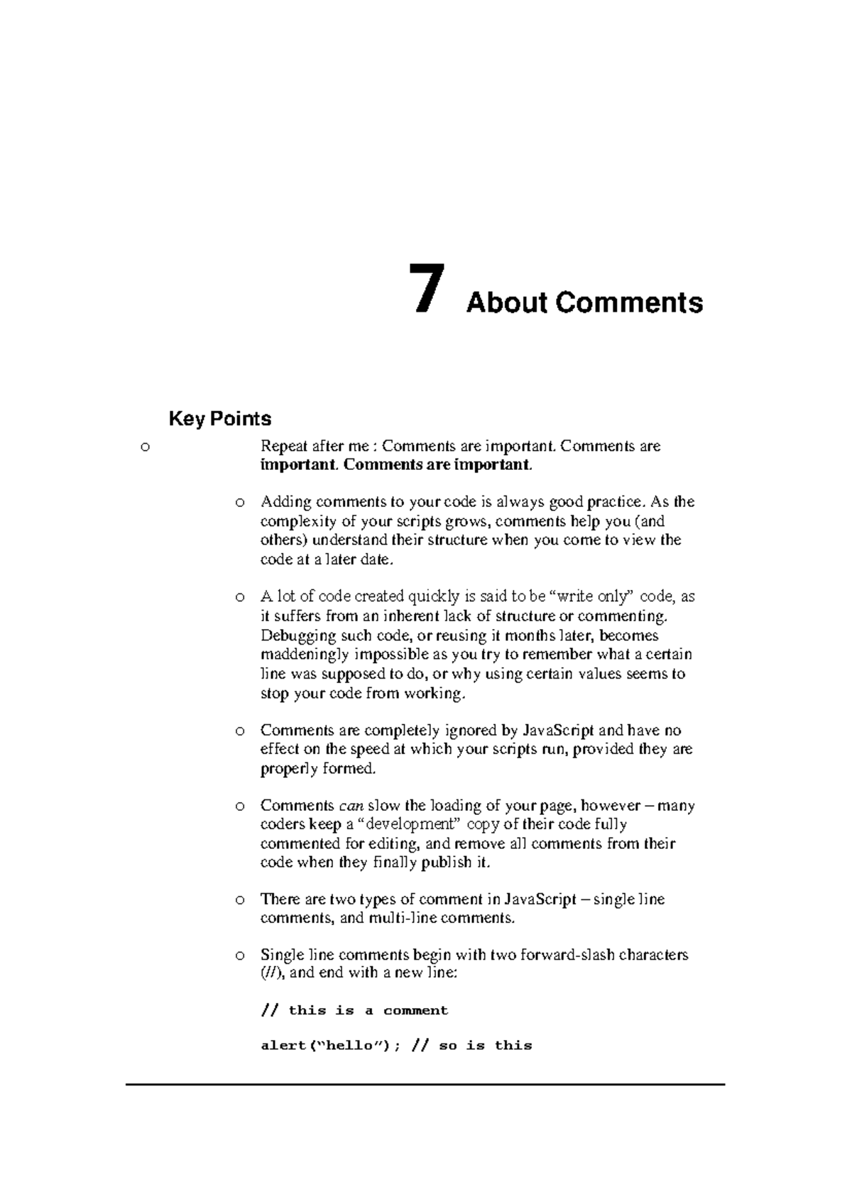 Importance of Comments - 7 About Comments Key Points o Repeat after me ...