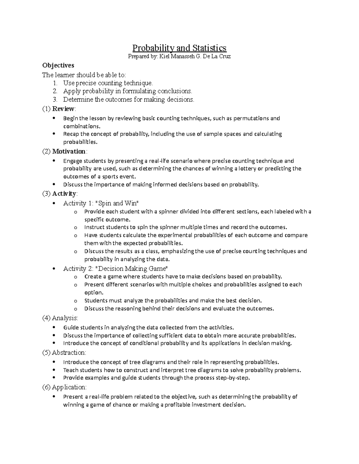 Probability and Statistics - Probability and Statistics Prepared by: Kiel Manasseh G. De La Cruz ...