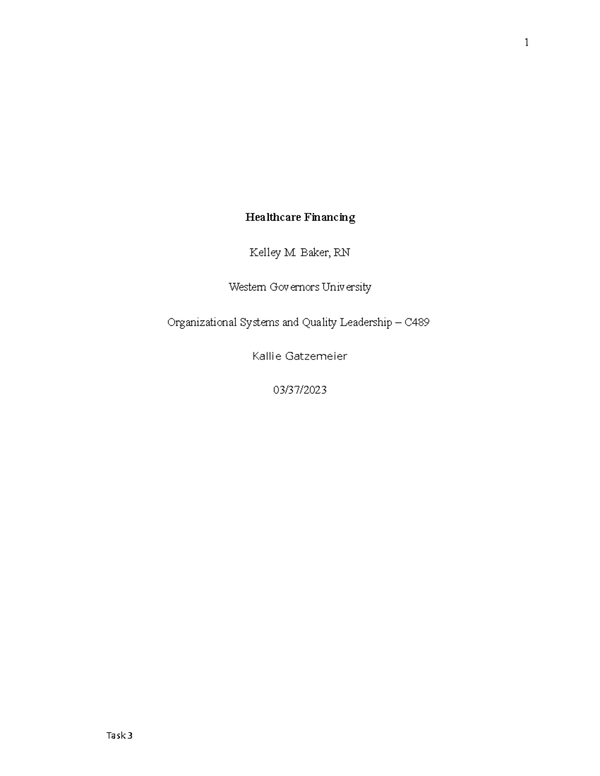 C489 Task 3 Healthcare Financing - Healthcare Financing Kelley M. Baker ... C489 Task 3 Healthcare Financing - Healthcare Financing Kelley M. Baker ...