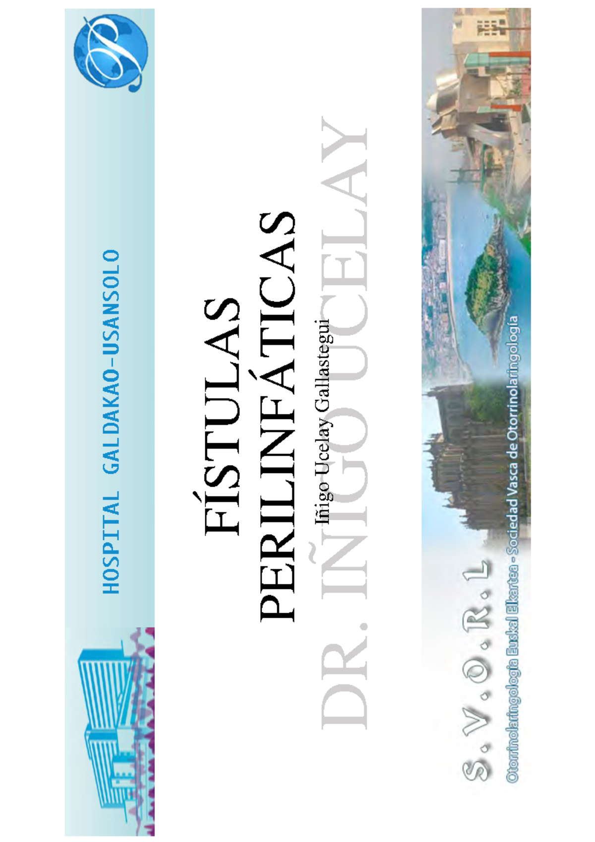 1736 fistulas perilinfaticas op - DR. IÑIGO UCELAY FÍSTULAS ...