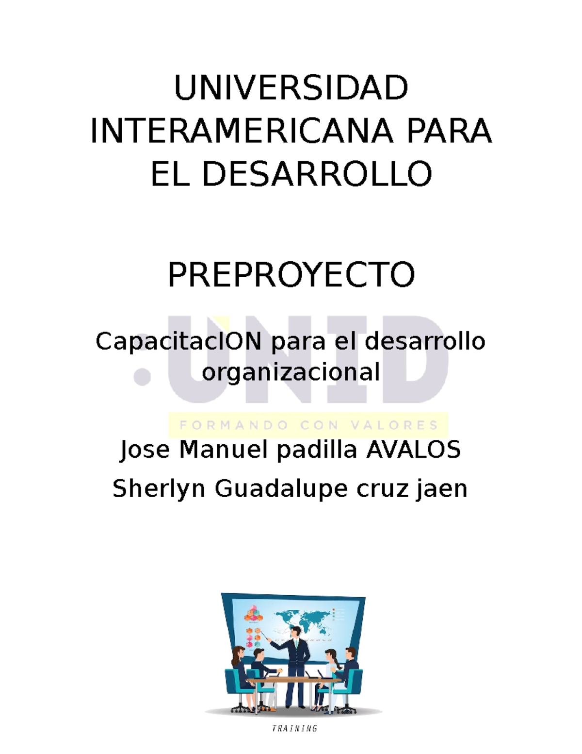 Preproyecto DE Capacitacion PARA EL Desarrollo Organizacional - UNIVERSIDAD INTERAMERICANA PARA ...