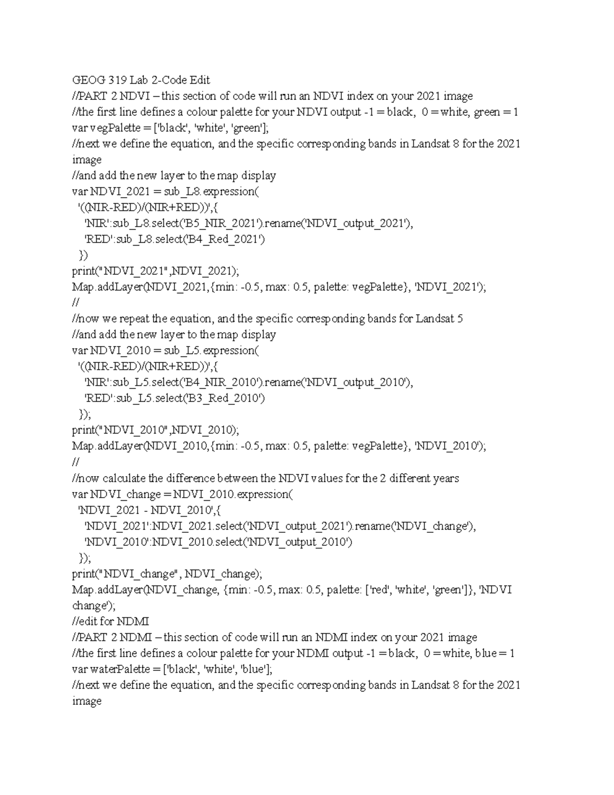 GEOG 319 Lab 2-Code Edit - GEOG 319 Lab 2-Code Edit //PART 2 NDVI – this section of code will ...