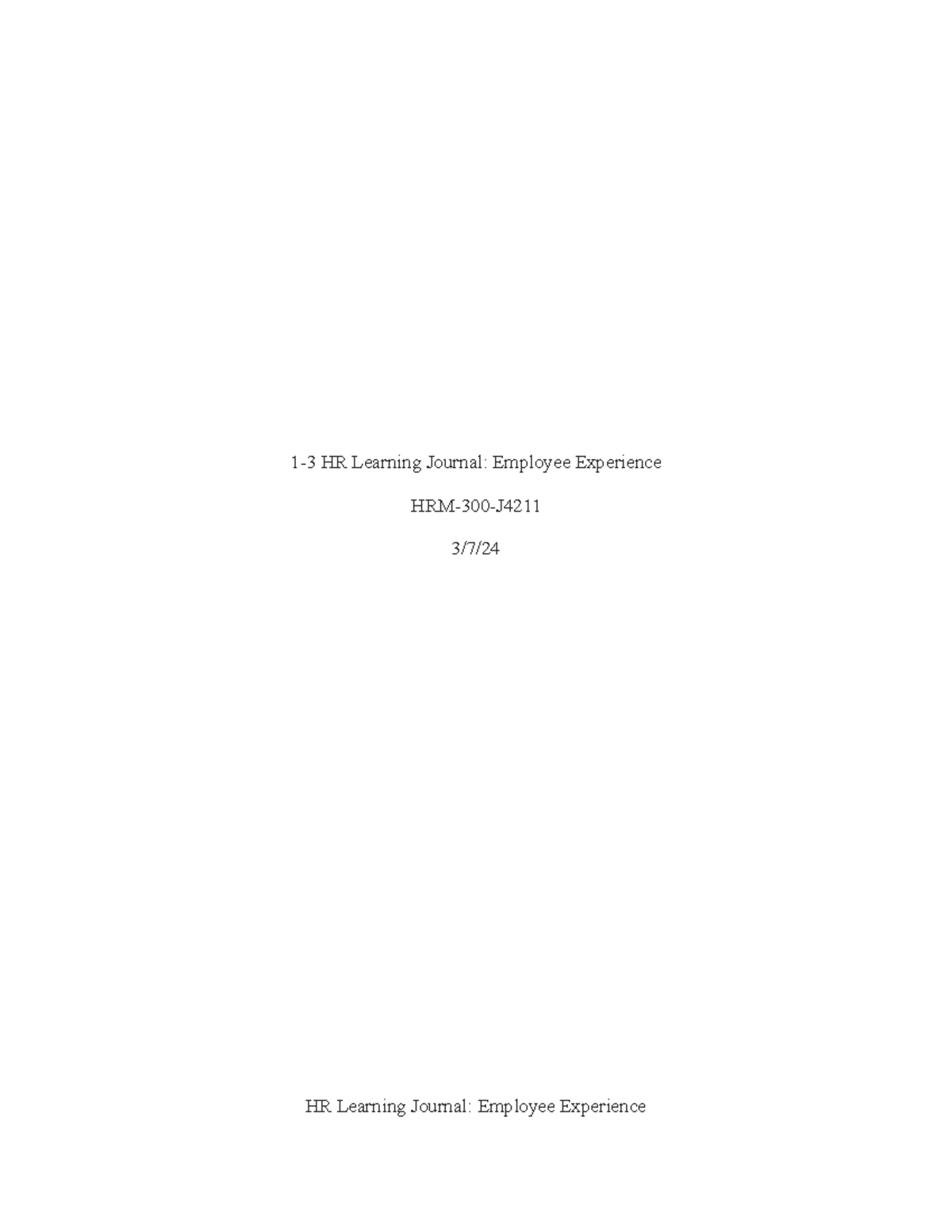 Week one journal - 1-3 HR Learning Journal: Employee Experience HRM-300 ...
