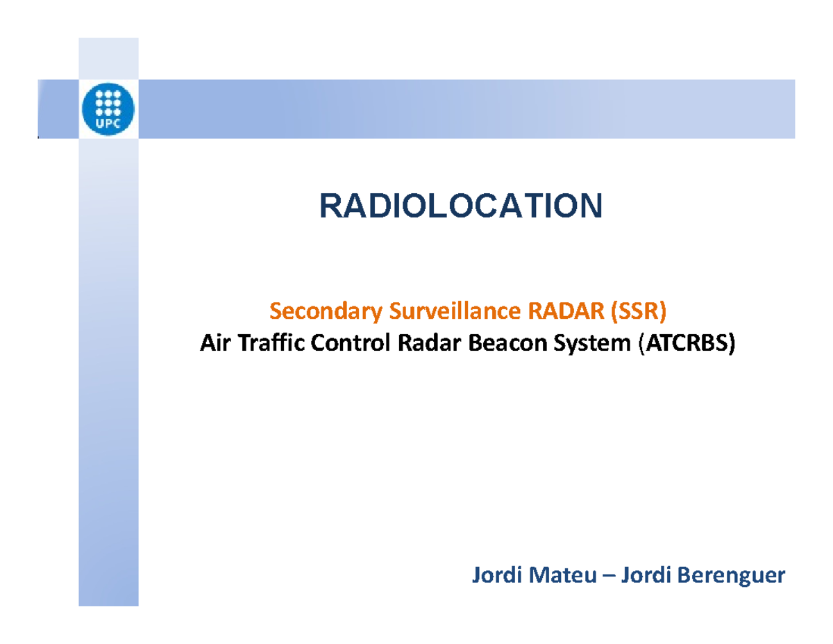SSR - RADIOLOCATION Secondary Surveillance RADAR (SSR) Air Traffic ...