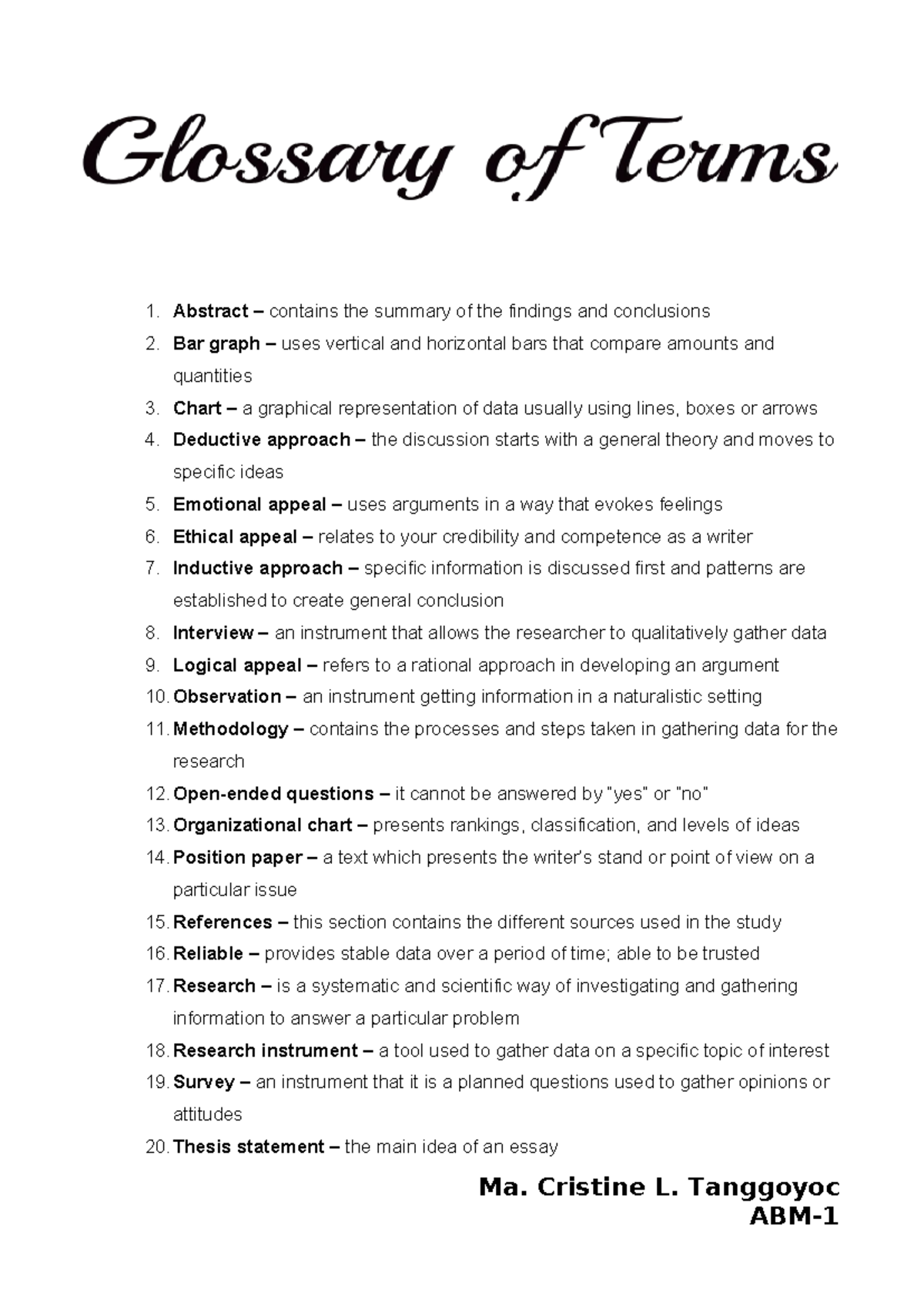 Glossary of terms - 1. Abstract – contains the summary of the findings and conclusions 2. Bar ...