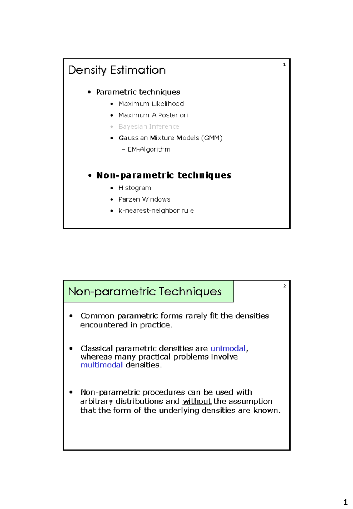 04 Density Estimation 3 Density Estimation • Parametric Techniques • Maximum Likelihood