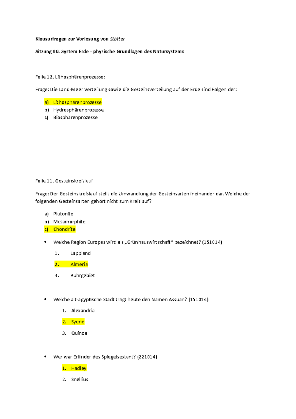 Klausur 2017, Fragen und Antworten - Klausurfragen zur Vorlesung von Stötter Sitzung 06. System ...