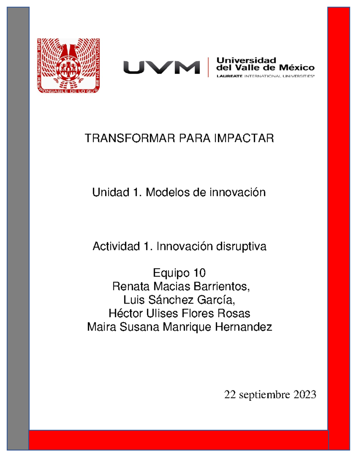 Actividad 1. Innovación disruptiva - TRANSFORMAR PARA IMPACTAR Unidad 1. Modelos de innovación ...