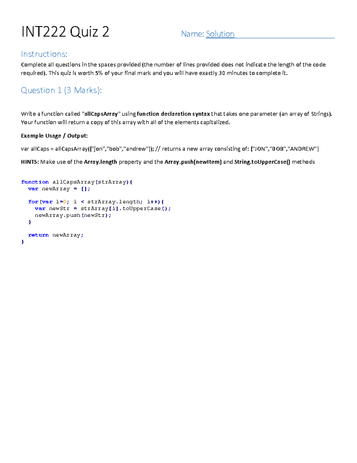 INT222-Quiz-2 - solution - INT222 Quiz 2 Name: Solution_______________________ Instructions ...