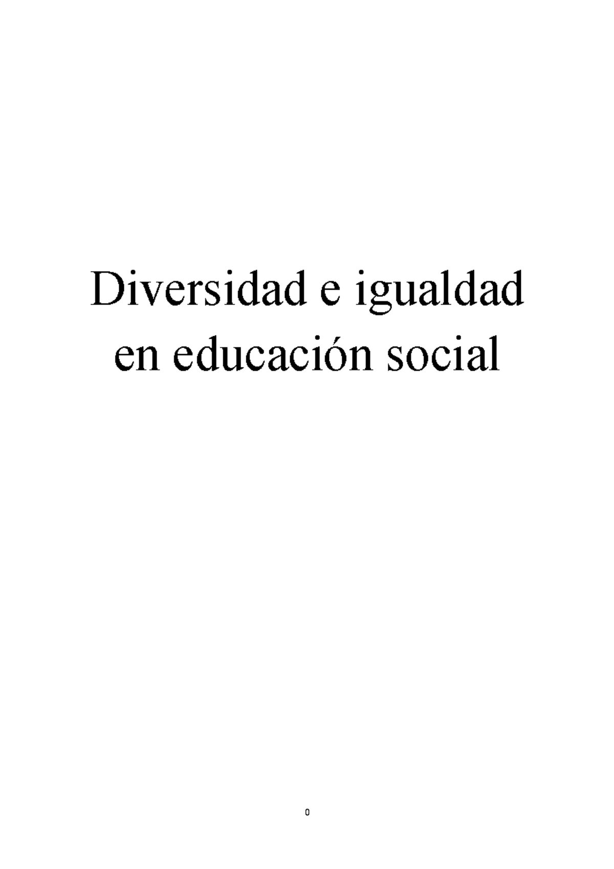 Diversidad e igualdad en educación - Diversidad e igualdad en educación social ¿Cómo se ...