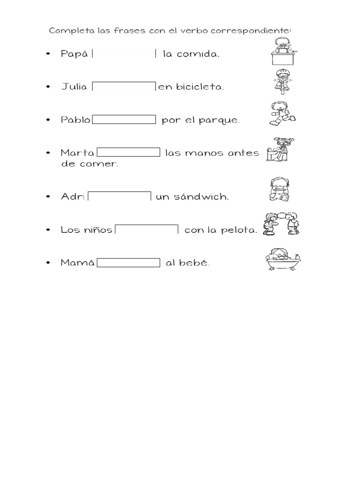 Activ. verbos - Completa las frases con el verbo correspondiente Papa ...