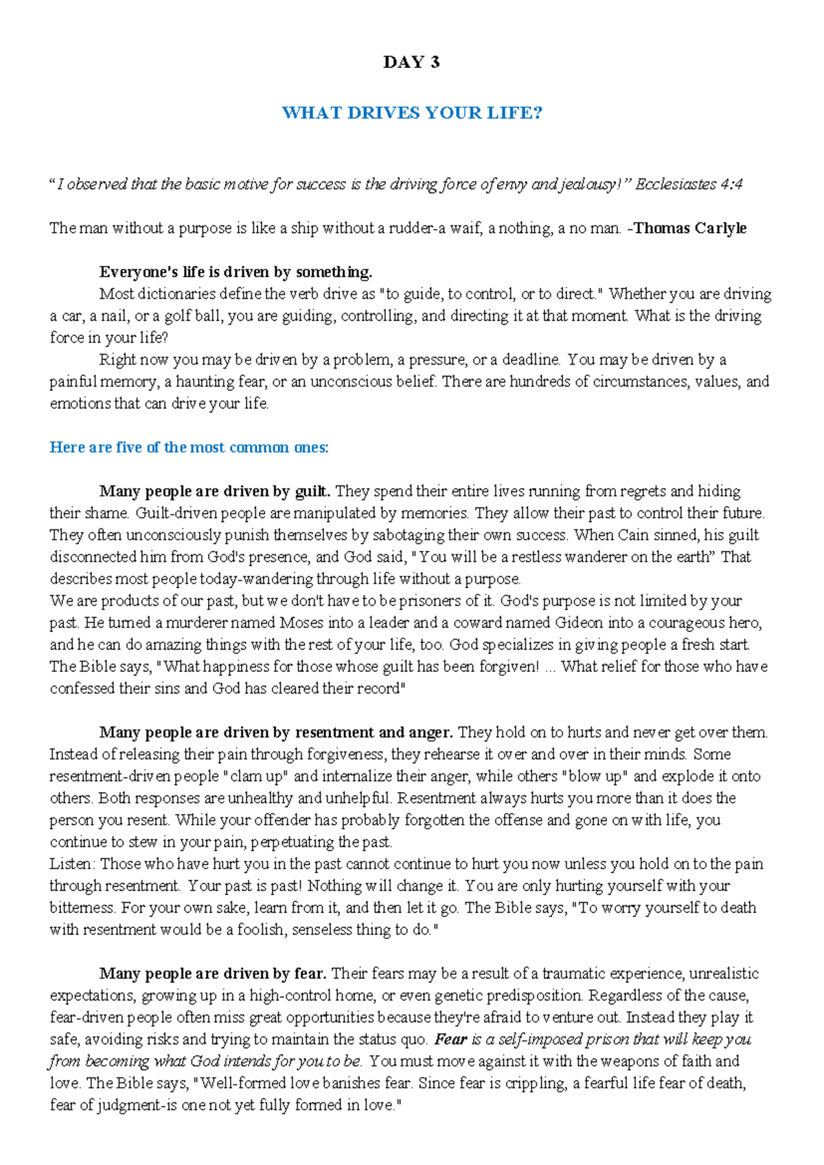 Day 3 - module - DAY 3 WHAT DRIVES YOUR LIFE? “I observed that the ...