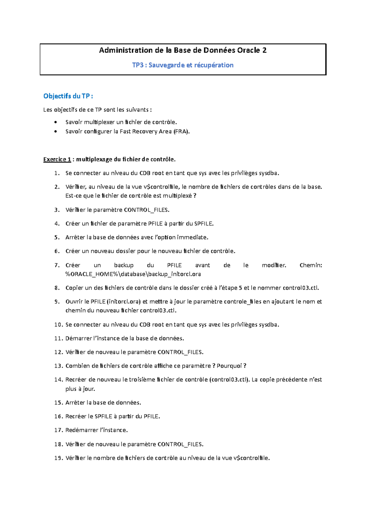 TP Backup recovery-part1-questions - Administration de la Base de Données Oracle 2 TP3 ...