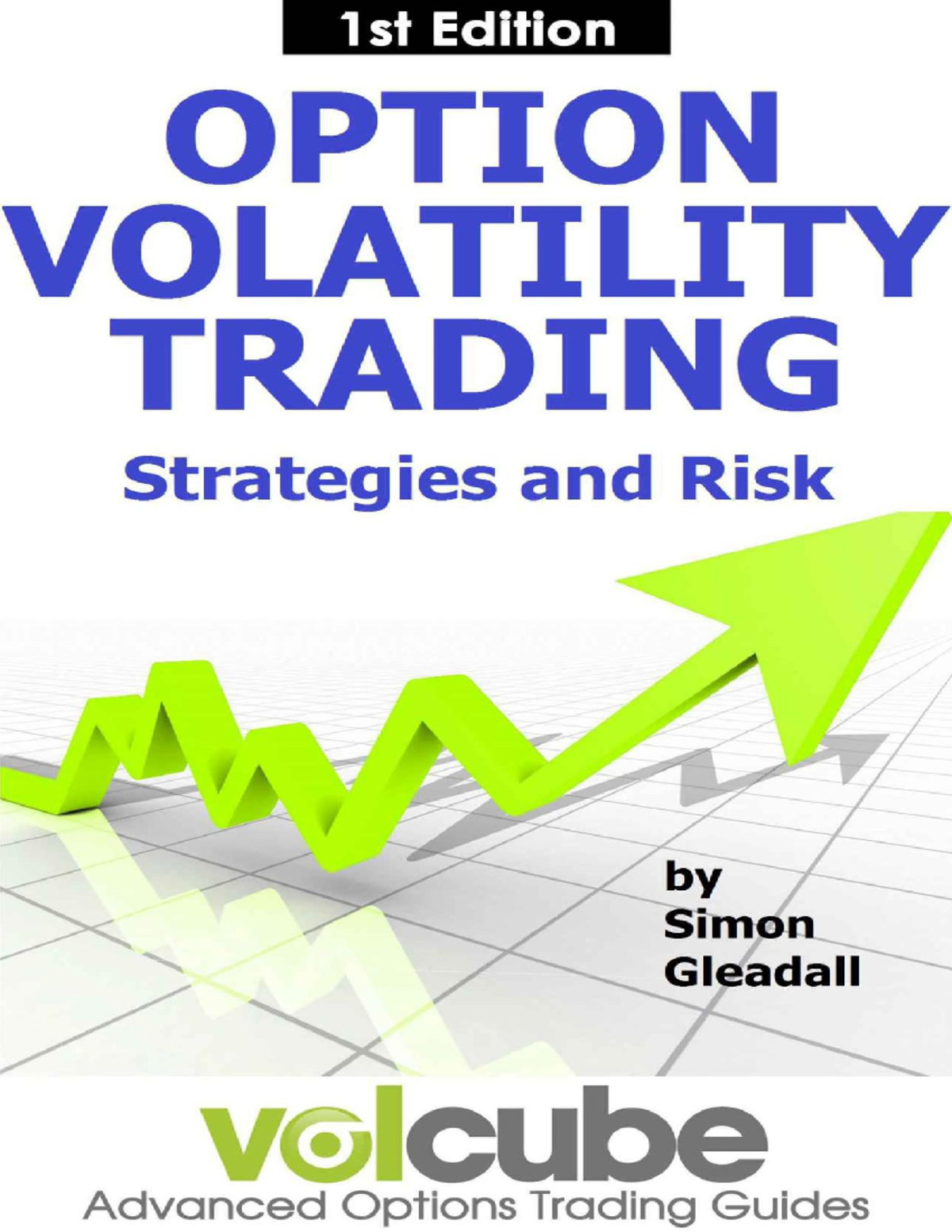 Option Volatility Trading Strategies and Risk (Simon Gleadall) (z-lib ...
