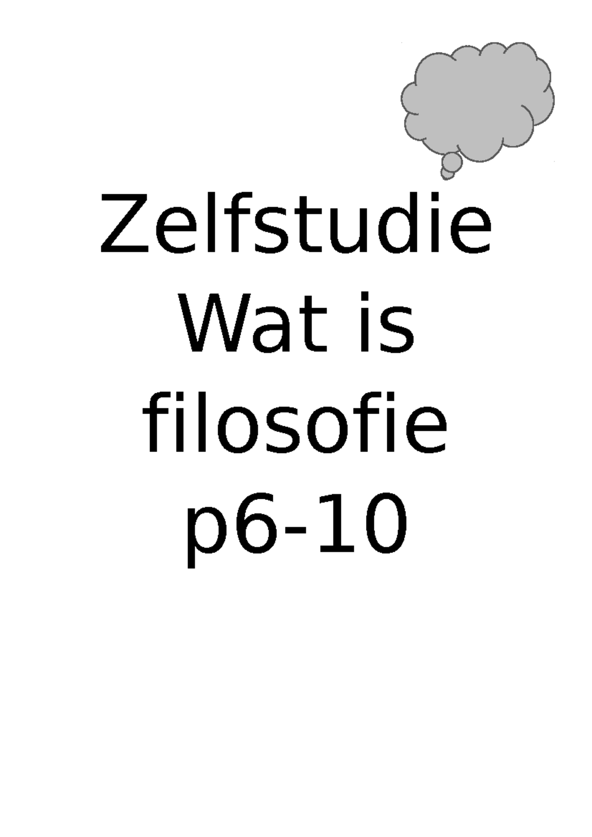 Zelfstudie wat is filosofie - Filosofie van de pedagogische ...